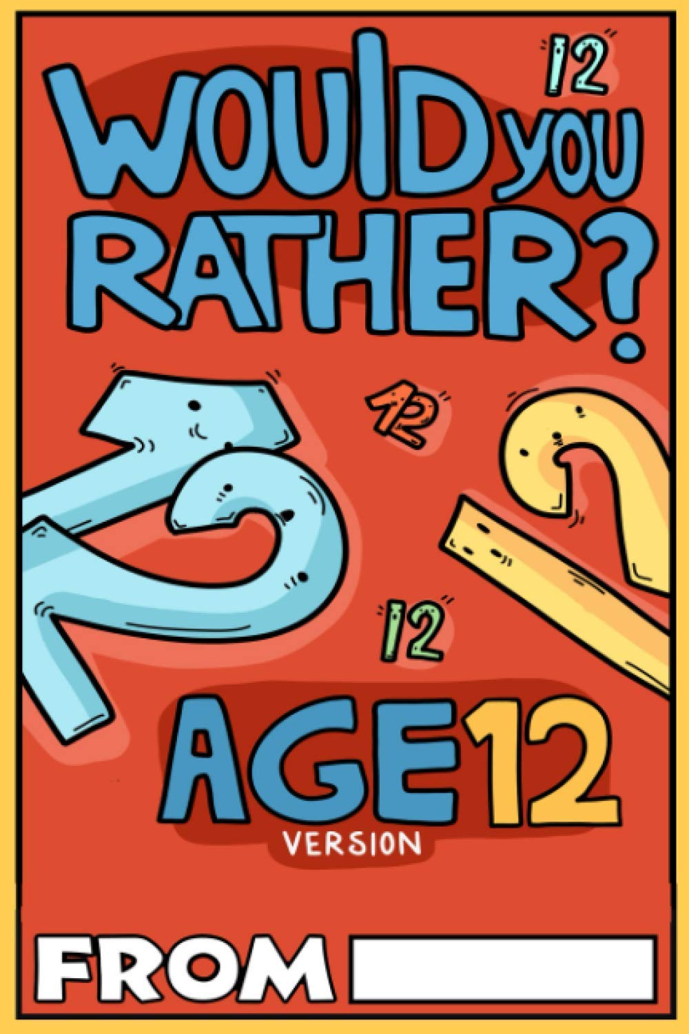 Would You Rather Age 12 Version Would You Rather Questions For 12 Year