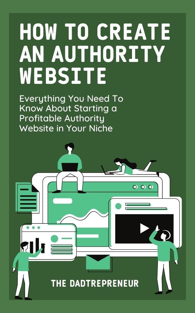 HOW TO CREATE AN AUTHORITY WEBSITE: Everything You Need To Know About ...