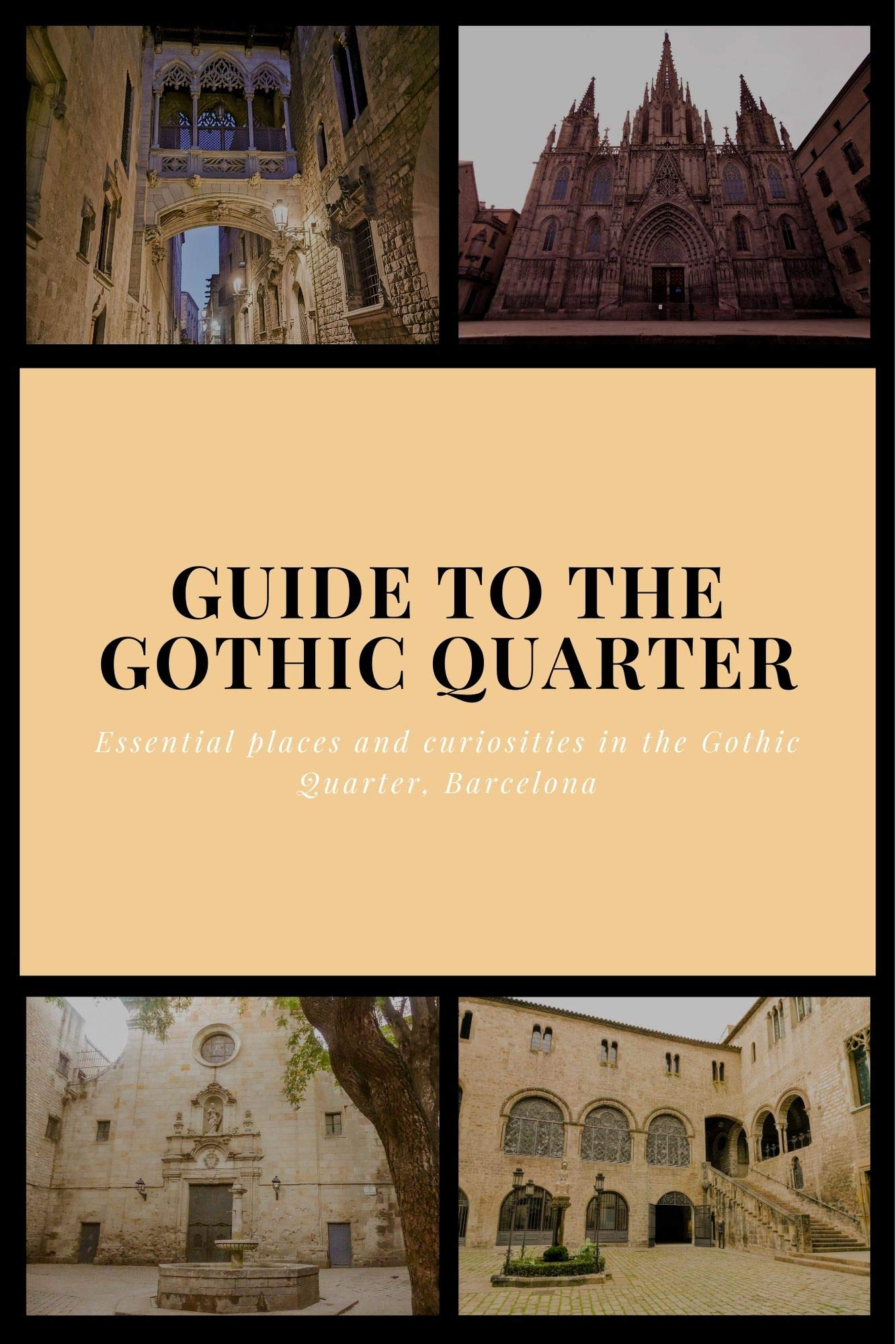 Guide to the Gothic Quarter: Essential places and curiosities in the ...
