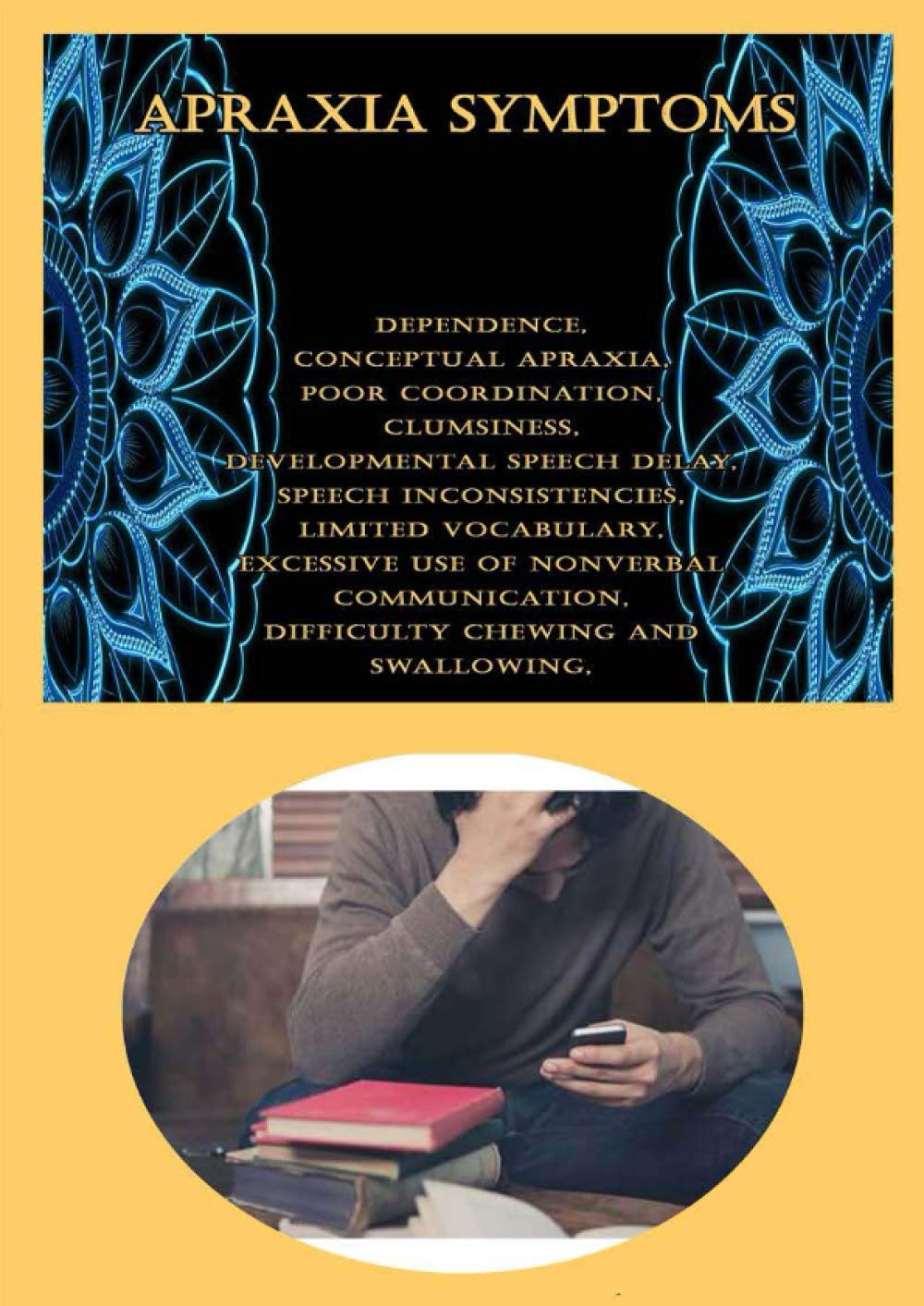 Apraxia Symptoms: Dependence, Conceptual Apraxia, Poor Coordination ...