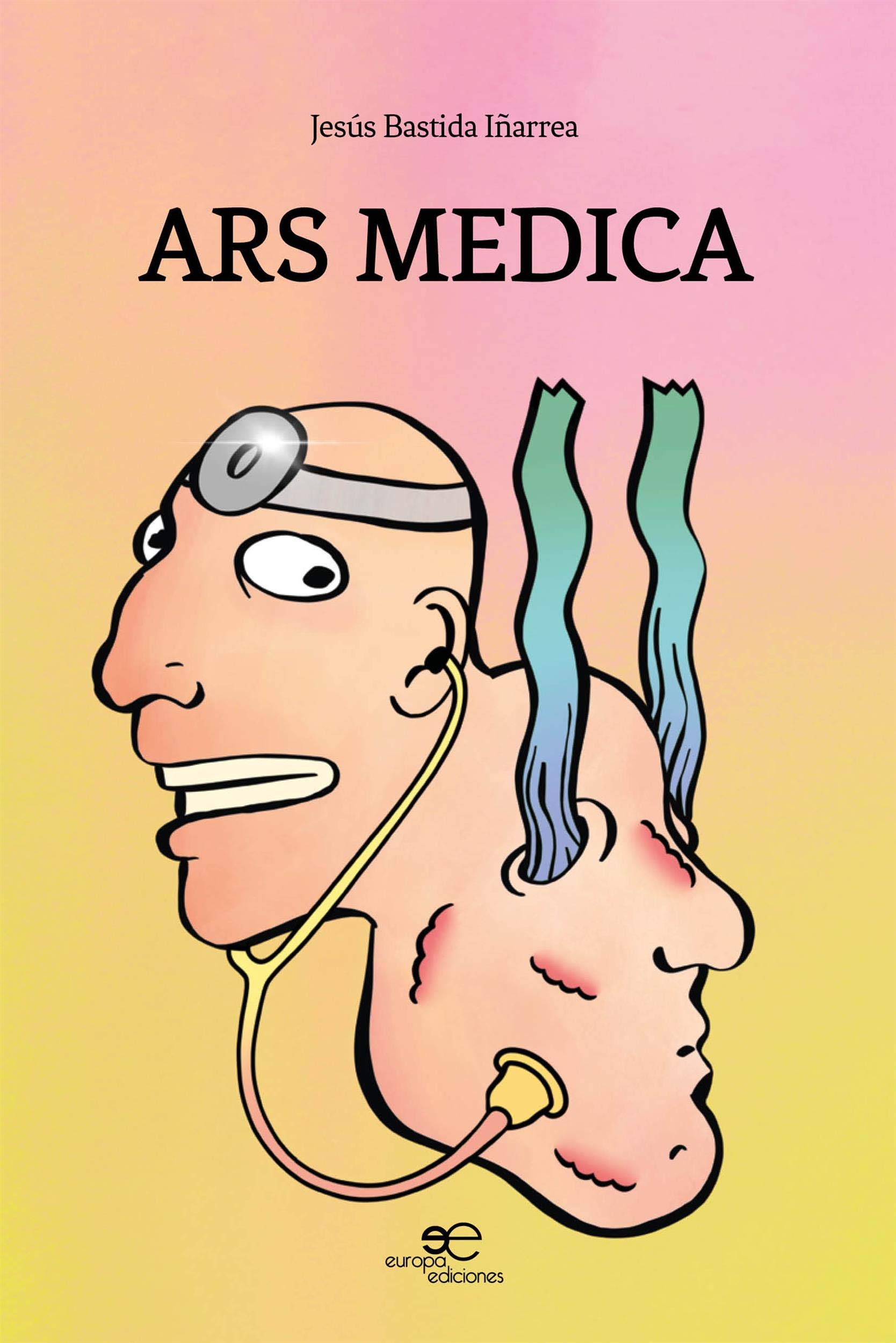 Ars medica: El arte de los médicos desde el punto de vista de un ...