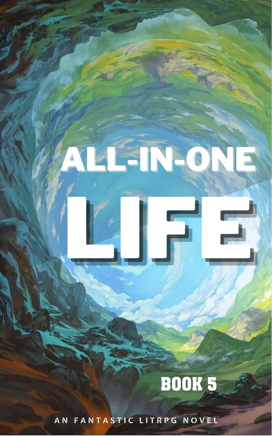 All-in-one Life：An Fantastic LitRPG Novel(Book 5) by Luna H.C. | Goodreads