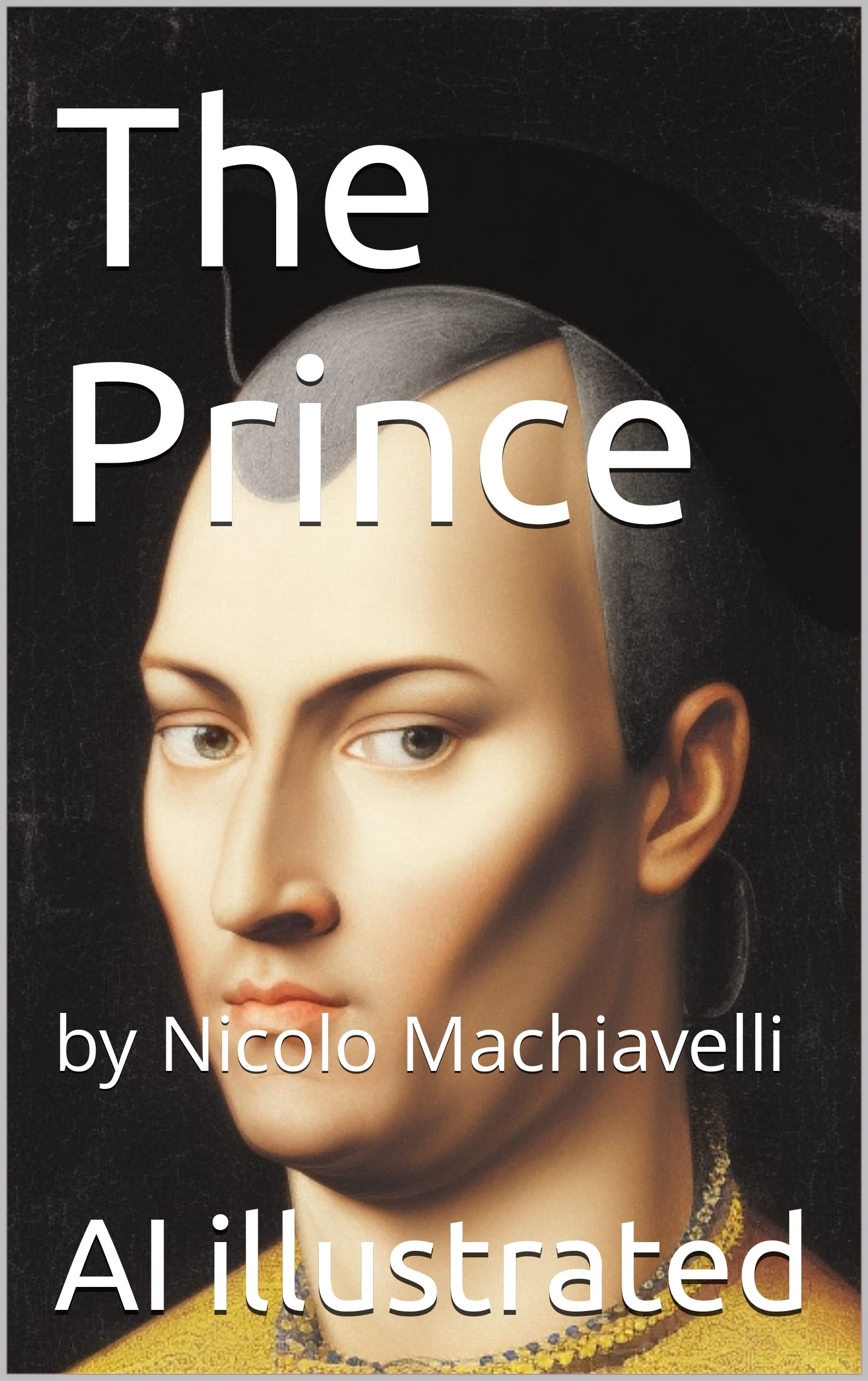The Prince: by Nicolo Machiavelli by Nicolo Machiavelli | Goodreads