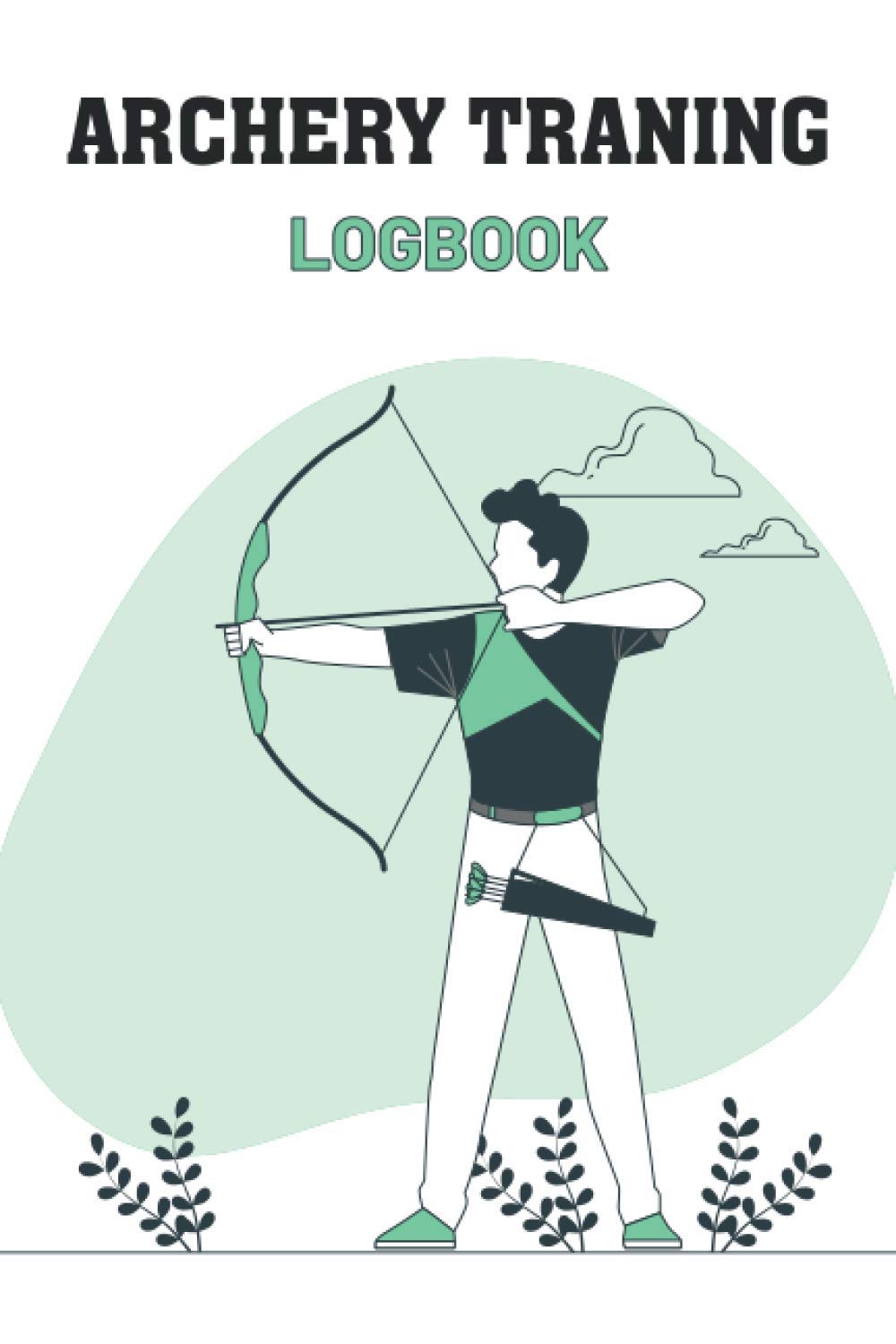 Archery Training Log Book: A Traditional Archery Printable Blank ...