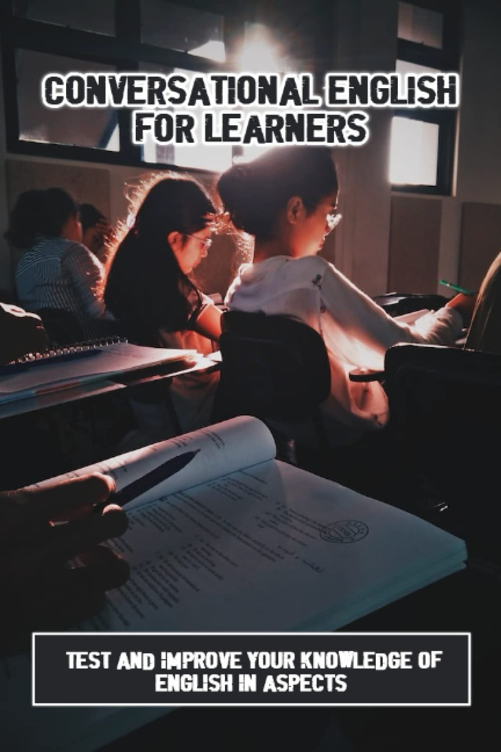 Conversational English For Learners: Test And Improve Your Knowledge Of ...