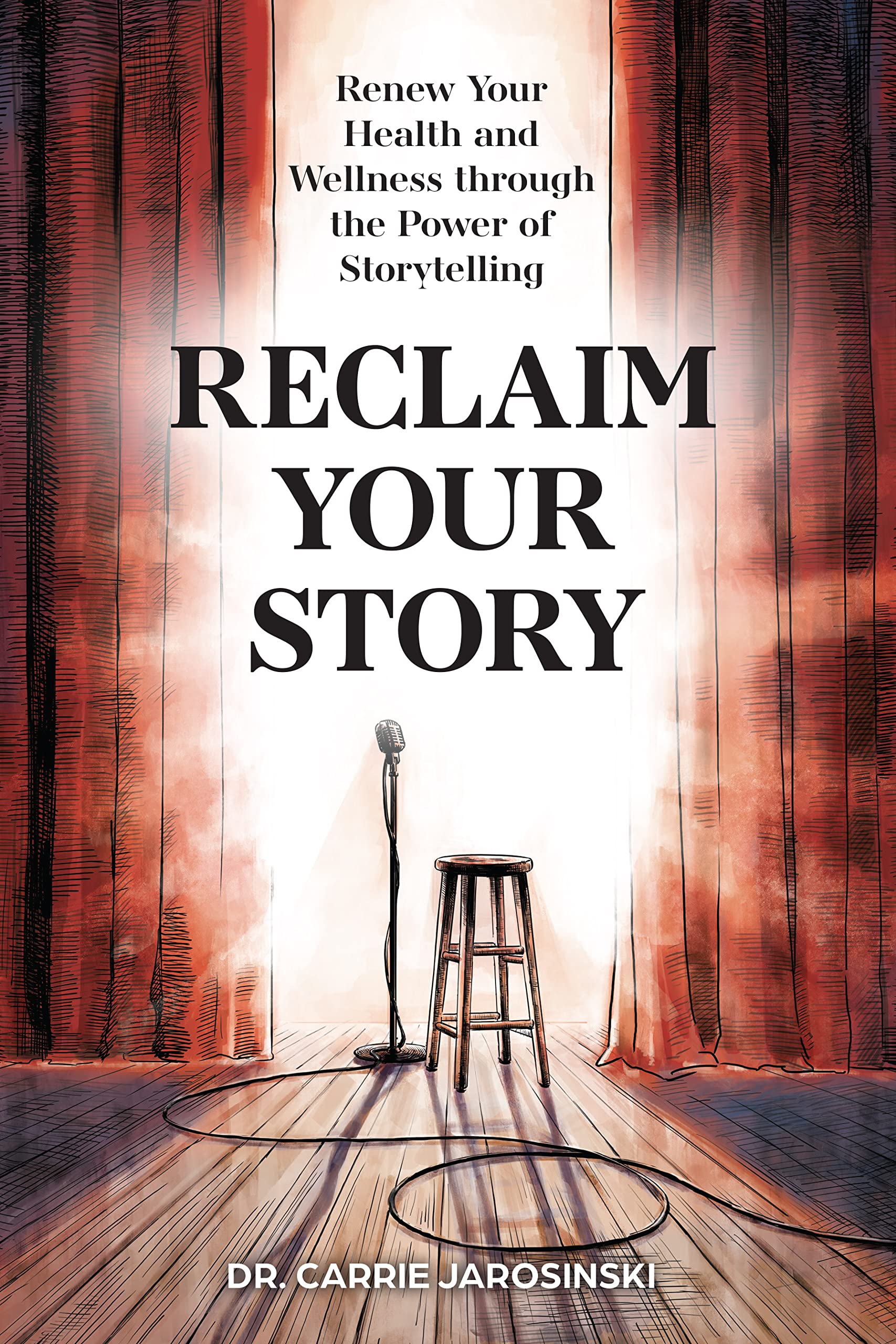 Reclaim Your Story: Renew Your Health and Wellness through the Power of ...