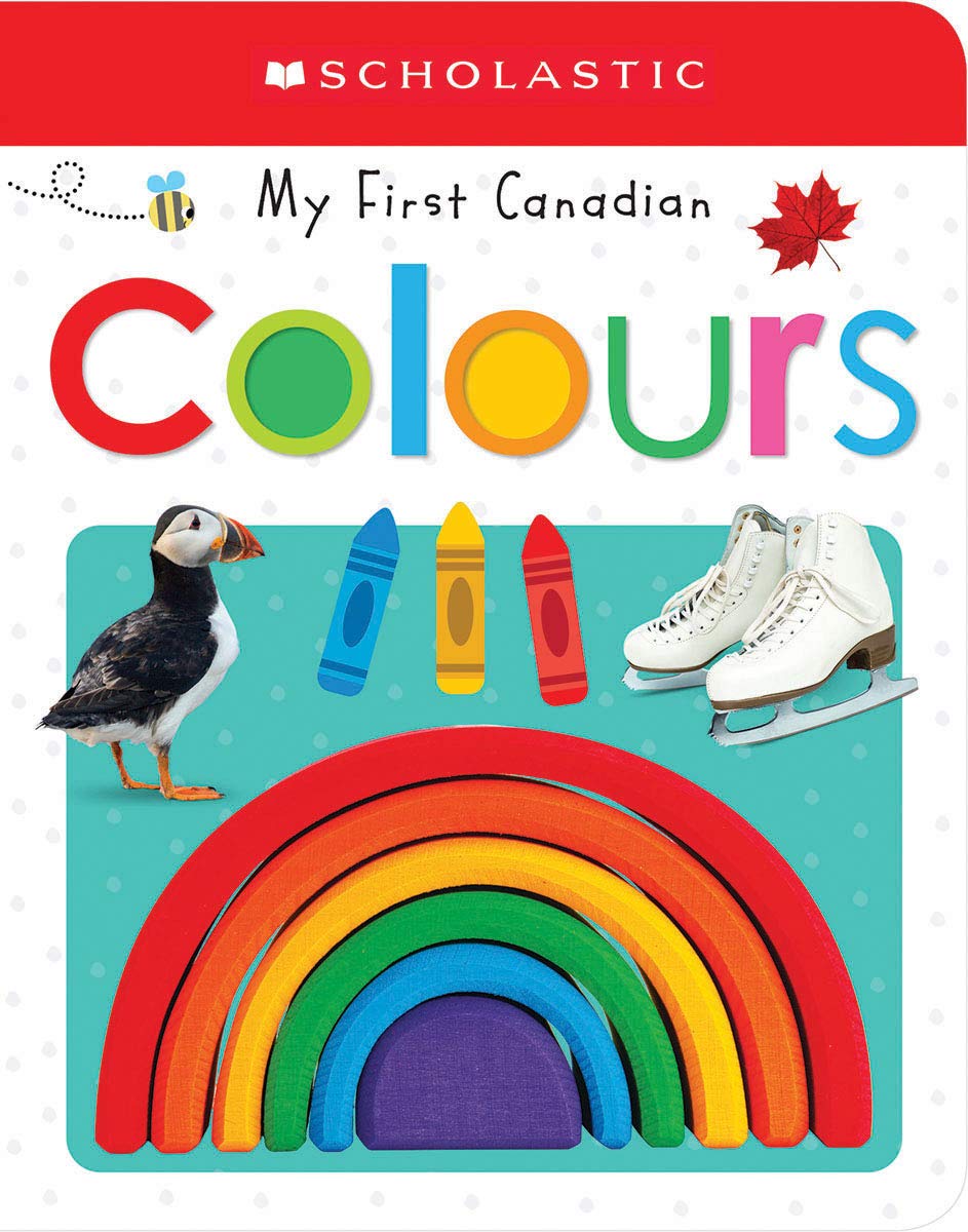 My First Canadian Colours by Scholastic Canada Ltd. | Goodreads