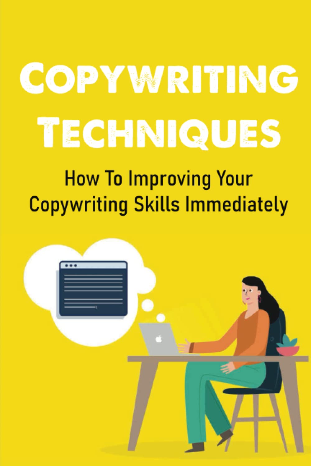Copywriting Techniques: How To Improving Your Copywriting Skills ...