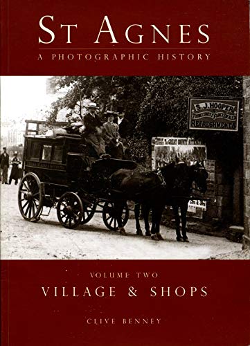 St. Agnes: A Photographic History: Village and Shops v. 2 by Clive ...