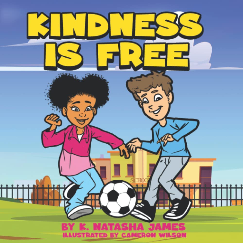 Kindness is Free by K Natasha James | Goodreads