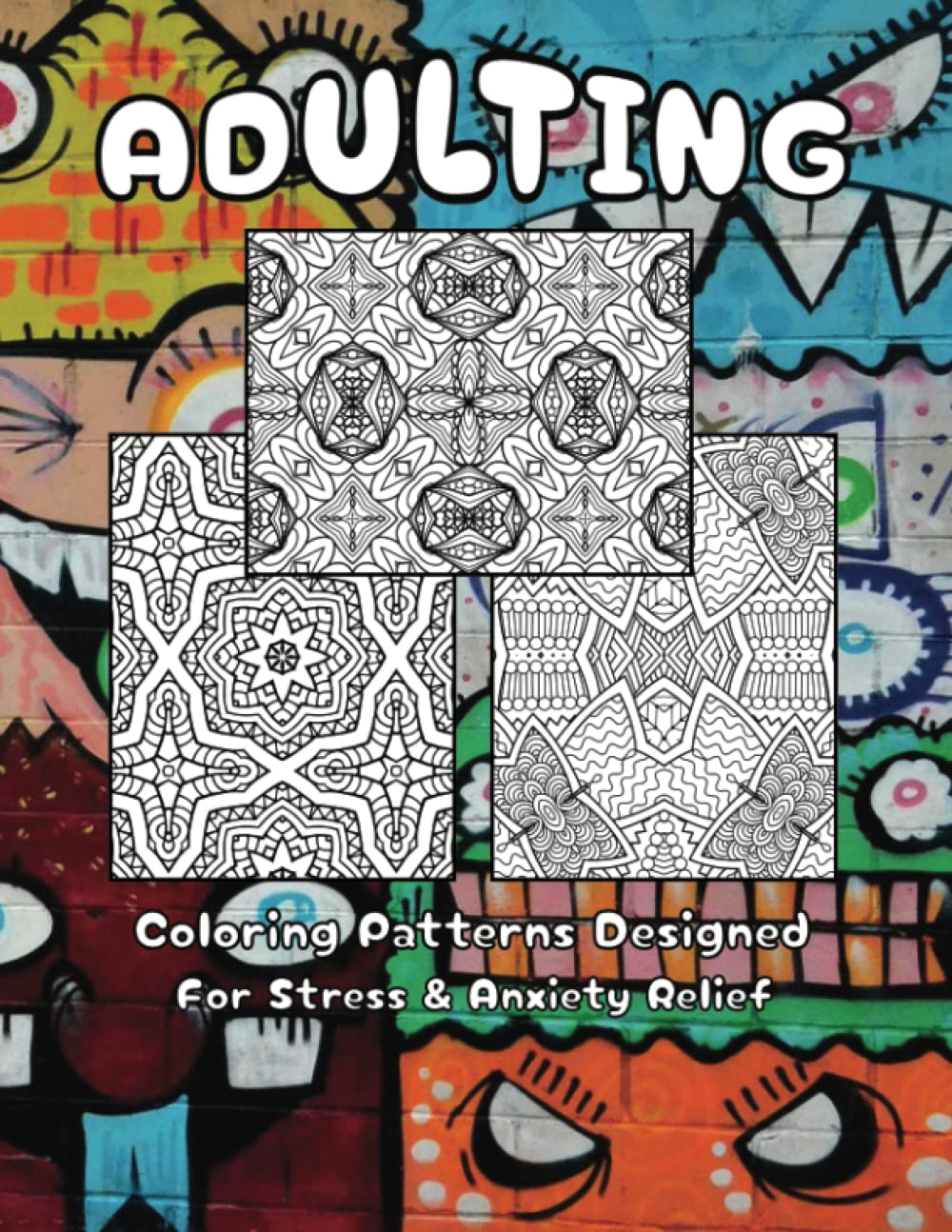 Adult Stress & Anxiety Relief Coloring Book: Over 60 Images designed to ...