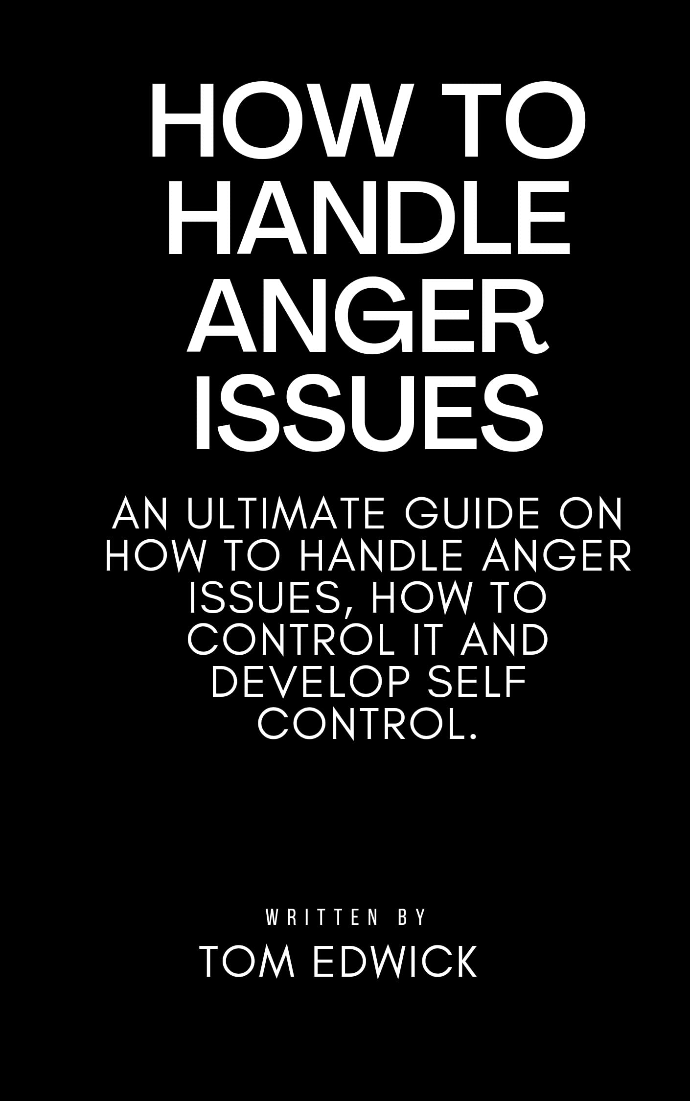 HOW TO HANDLE ANGER ISSUES: An Ultimate guide on how to handle anger ...