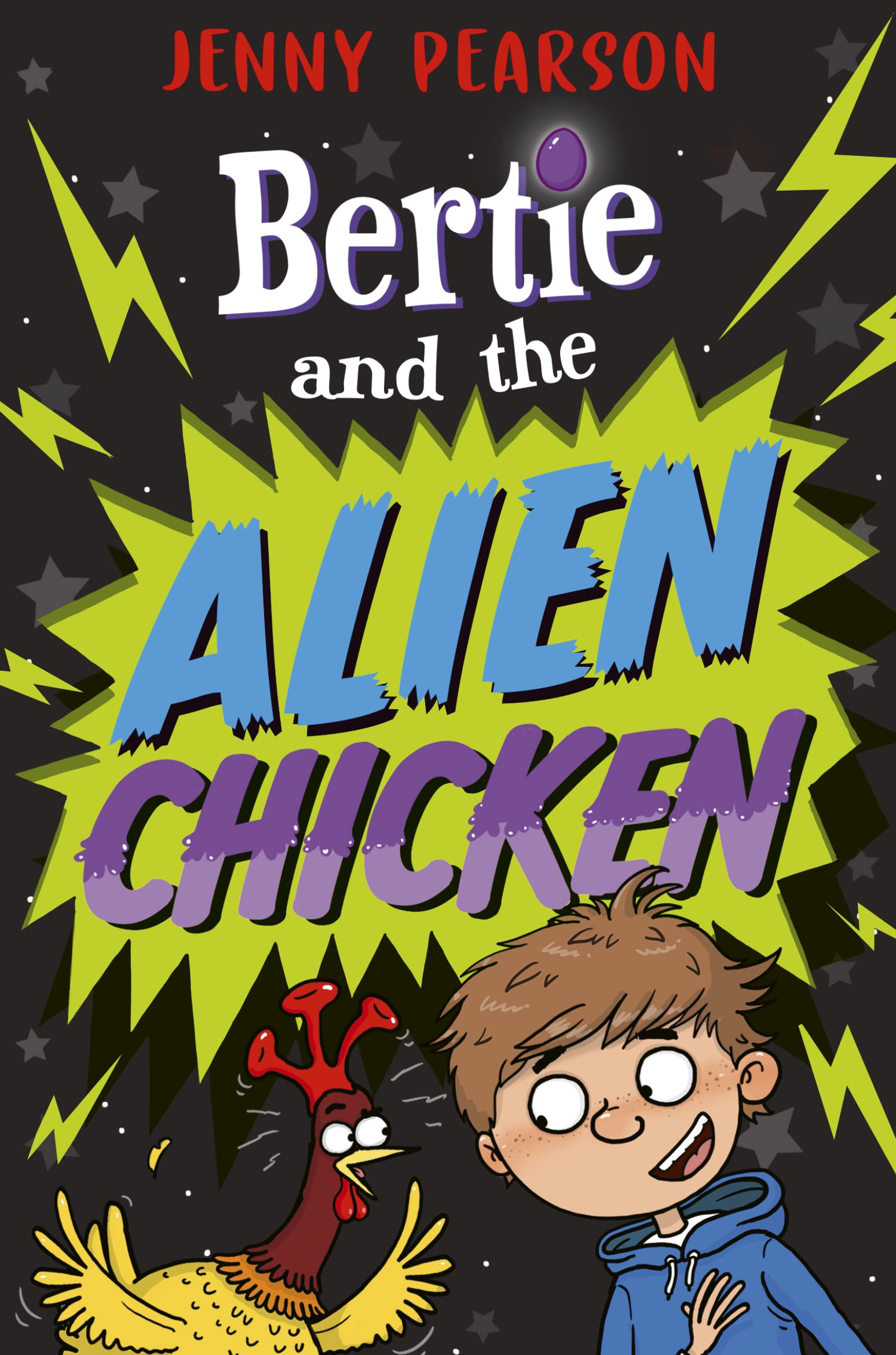 Bertie and the Alien Chicken by Jenny Pearson | Goodreads