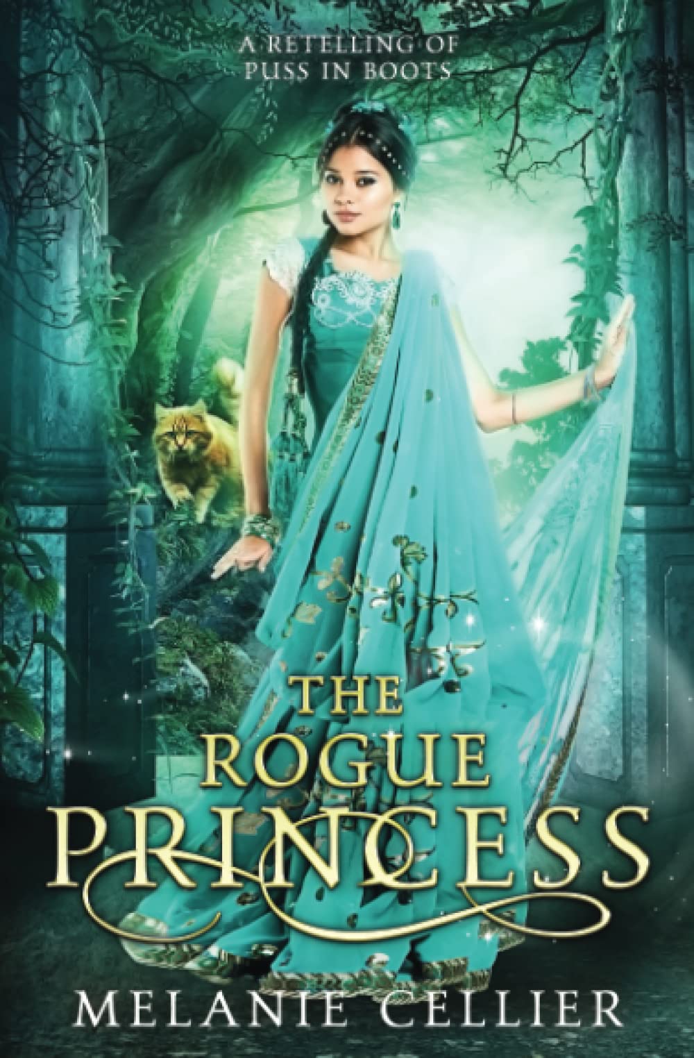 The Rogue Princess: a Retelling of Puss in Boots by Melanie Cellier ...