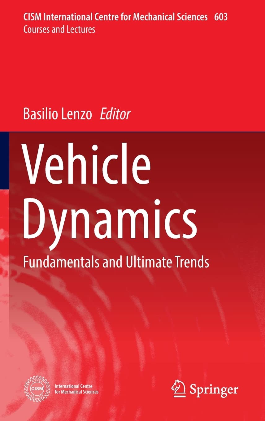 Vehicle Dynamics: Fundamentals and Ultimate Trends by Basilio Lenzo | Goodreads