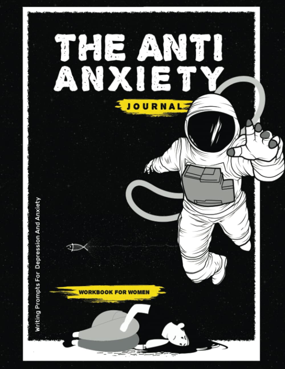 The Anti Anxiety Journal Writing Prompts For Depression And Anxiety The Anti Anxiety Journal Writing Prompts For Depression And Anxiety