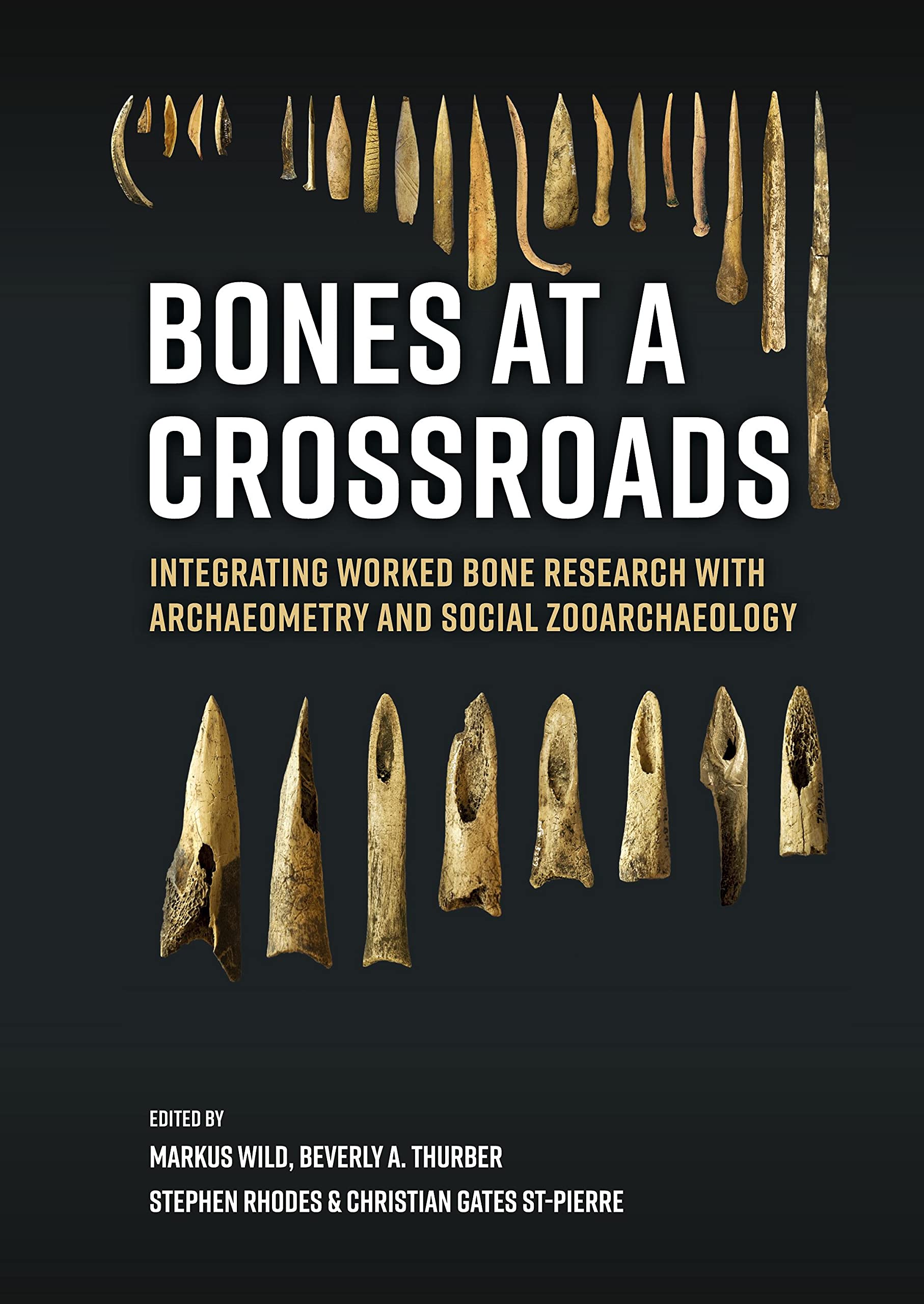 Bones at a crossroads: Integrating Worked Bone Research with ...