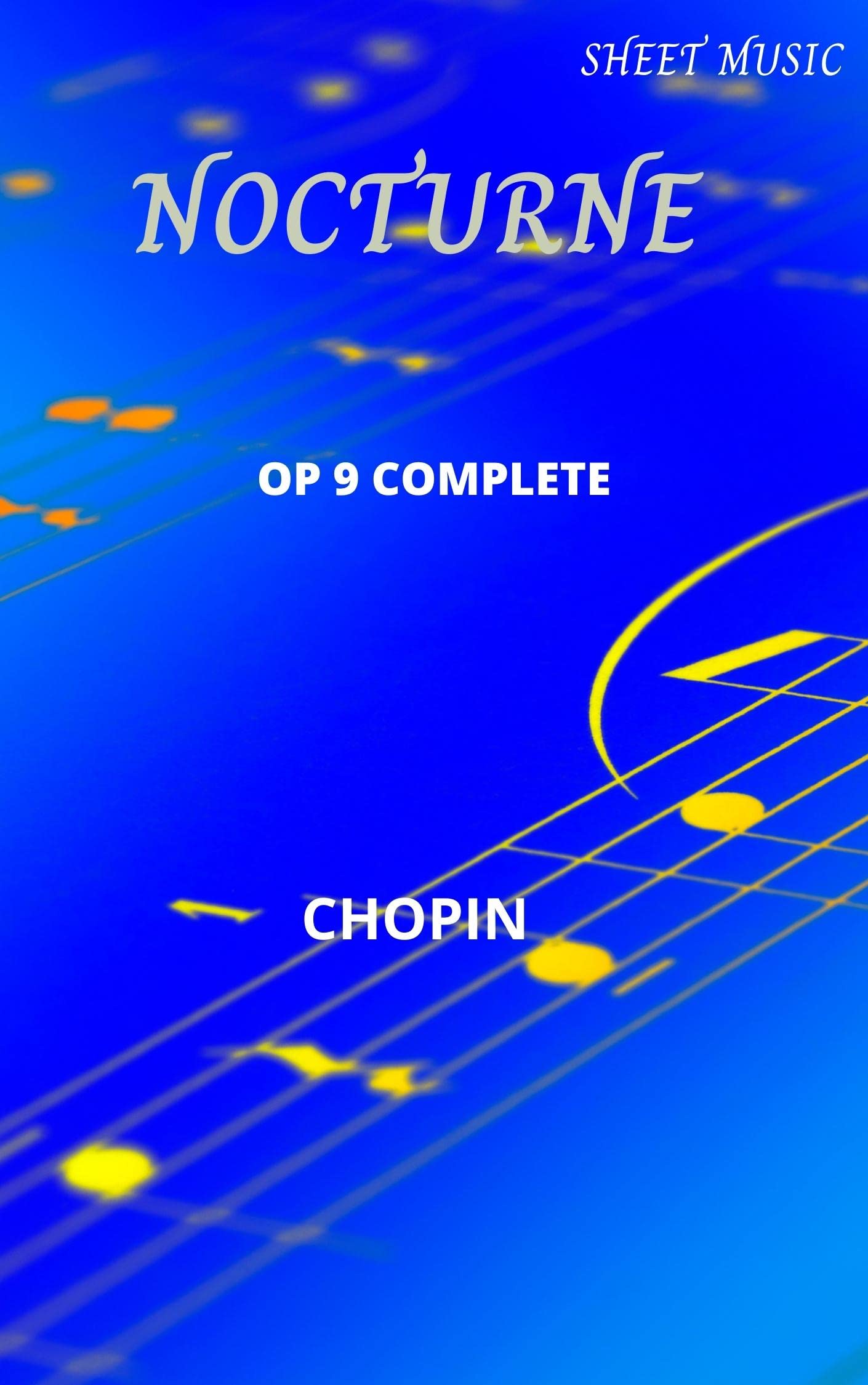 Chopin Nocturne in B flat minor, Op. 9 COMPLETE sheet music score by Frédéric Chopin | Goodreads