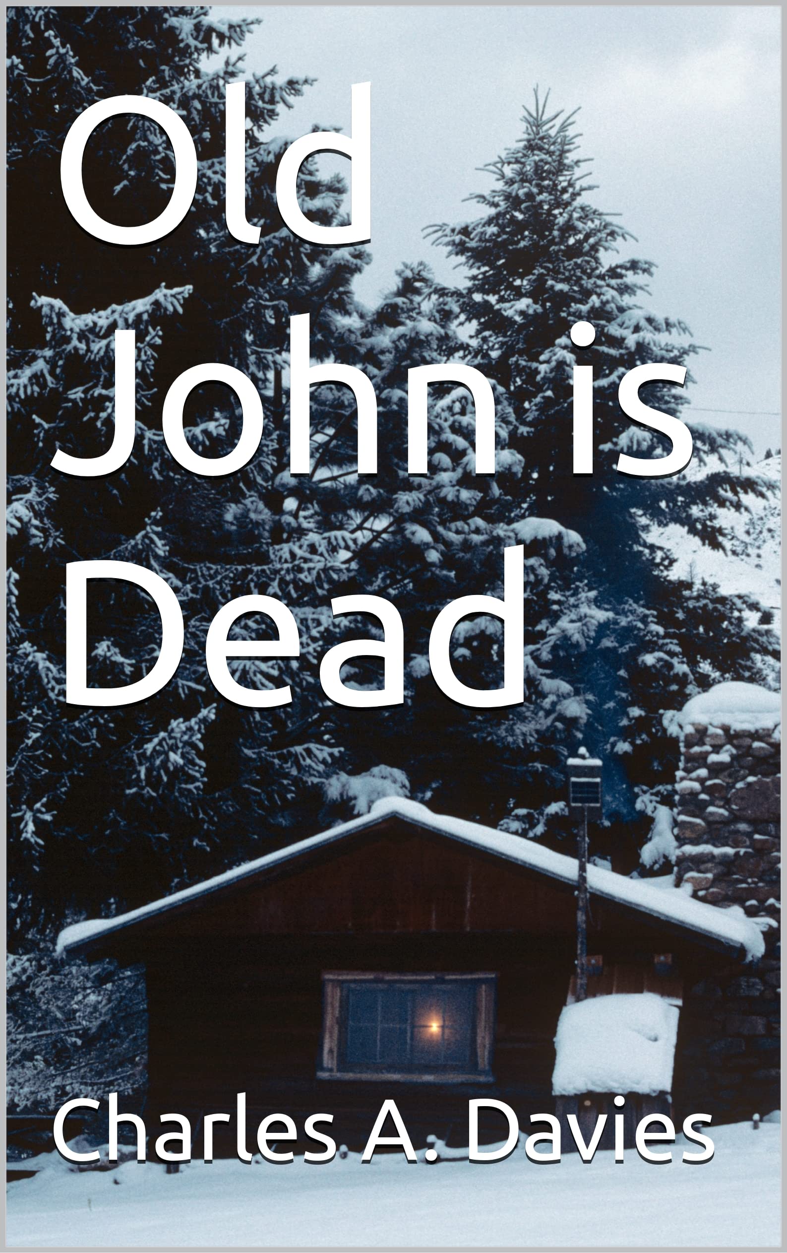 Old John is Dead by Charles Davies | Goodreads