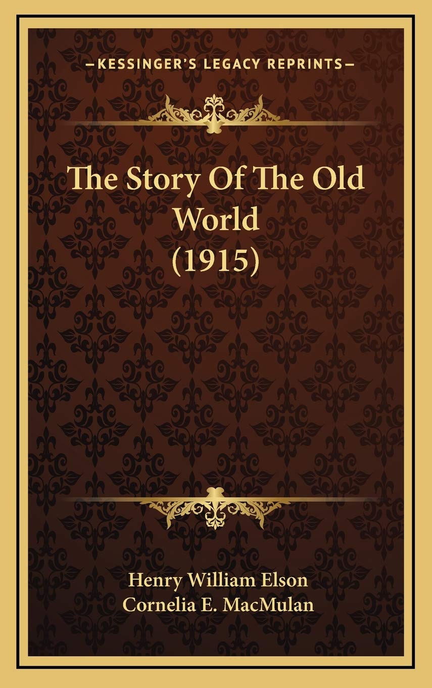 The Story Of The Old World (1915) by Henry William Elson | Goodreads
