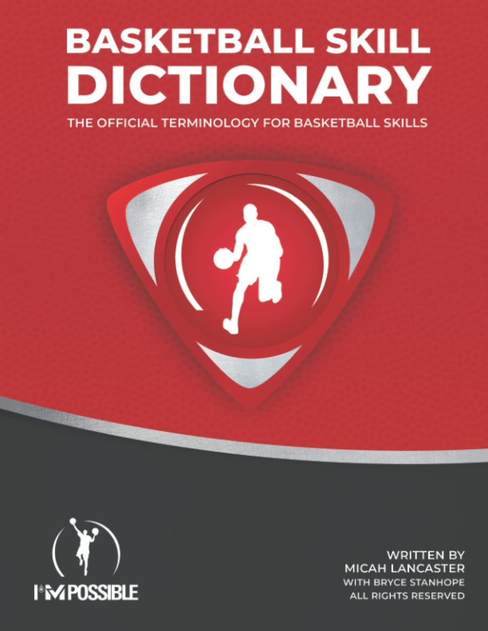 Basketball Skill Dictionary: The Official Terminology for Basketball Skills by Micah Lancaster ...