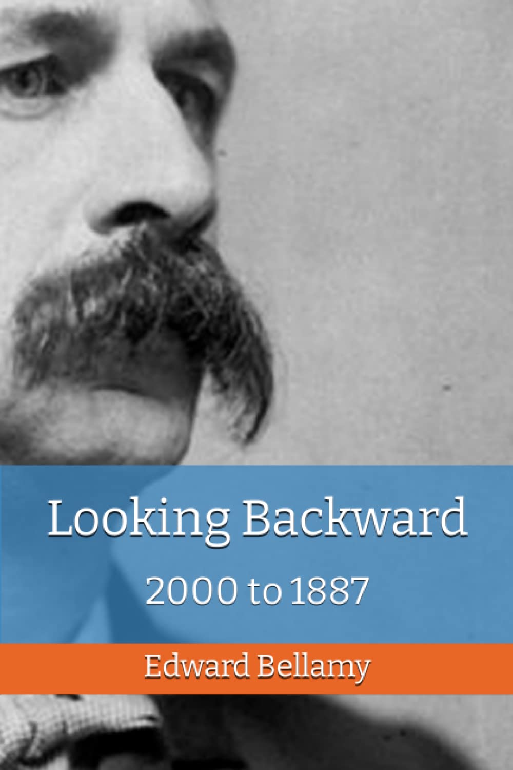 Looking Backward: 2000 to 1887 by Edward Bellamy | Goodreads