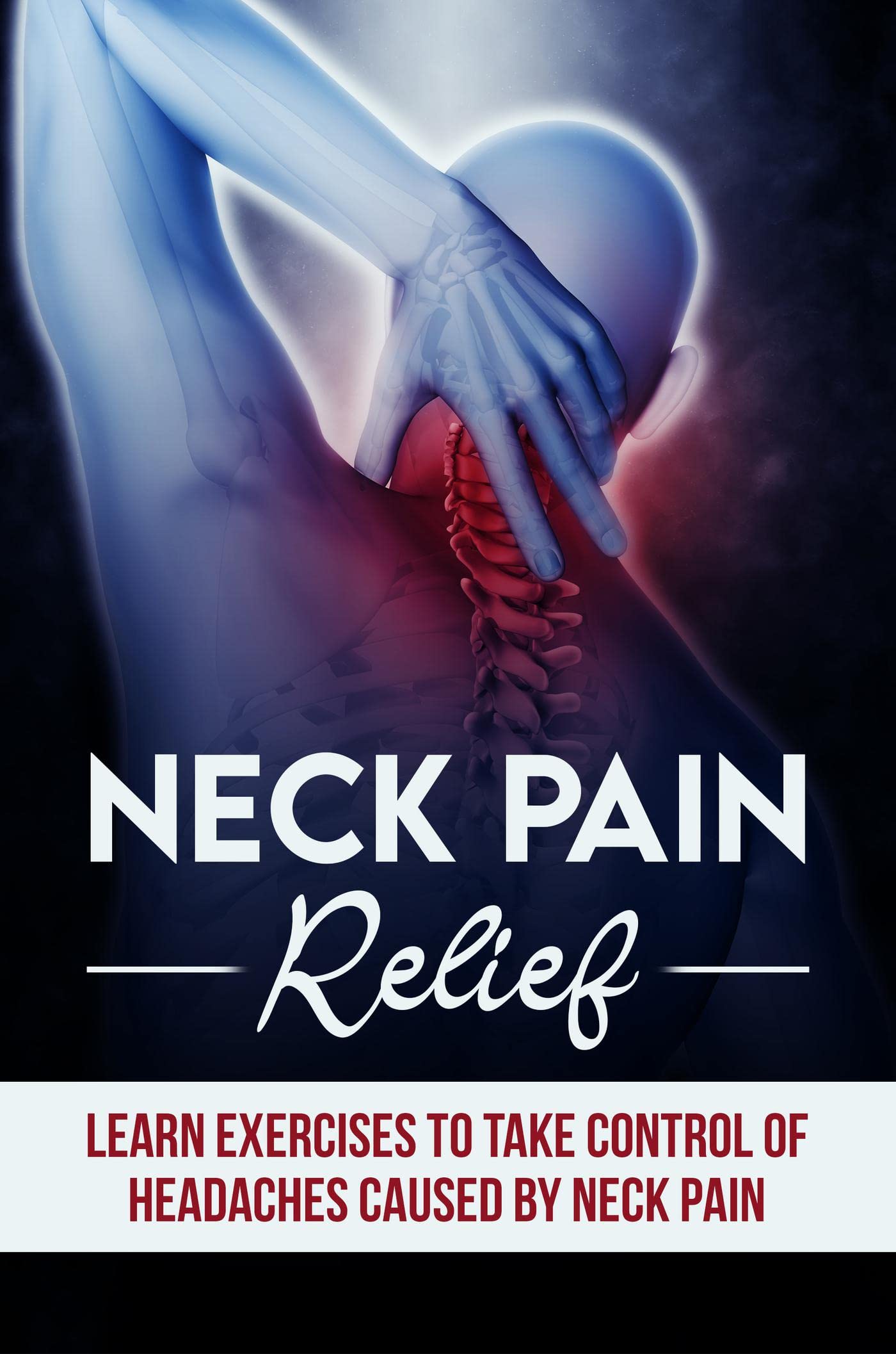 Neck Pain Relief: Learn Exercises To Take Control Of Headaches Caused ...