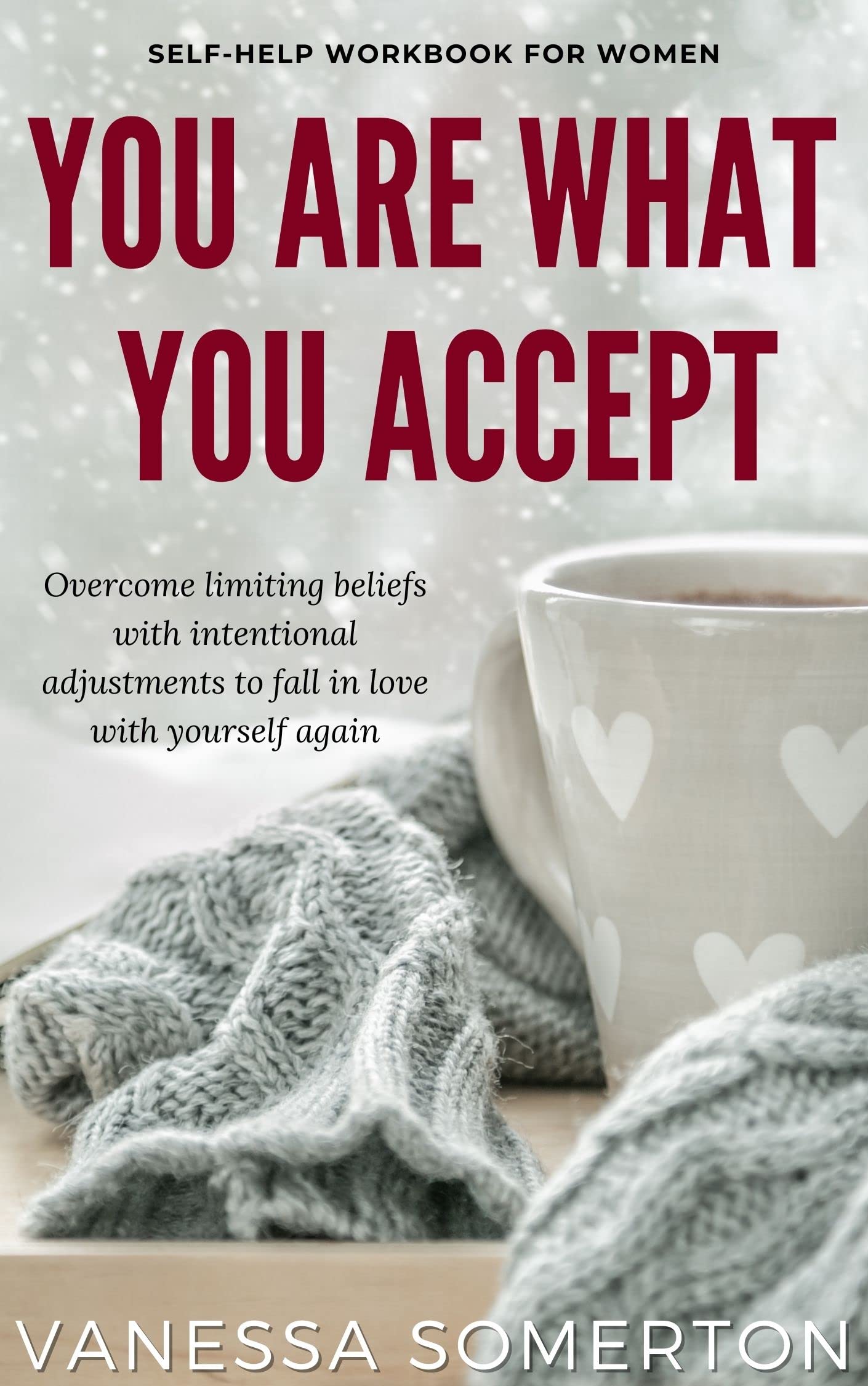 You Are What You Accept : Self-Help Workbook for Women by Vanessa ...