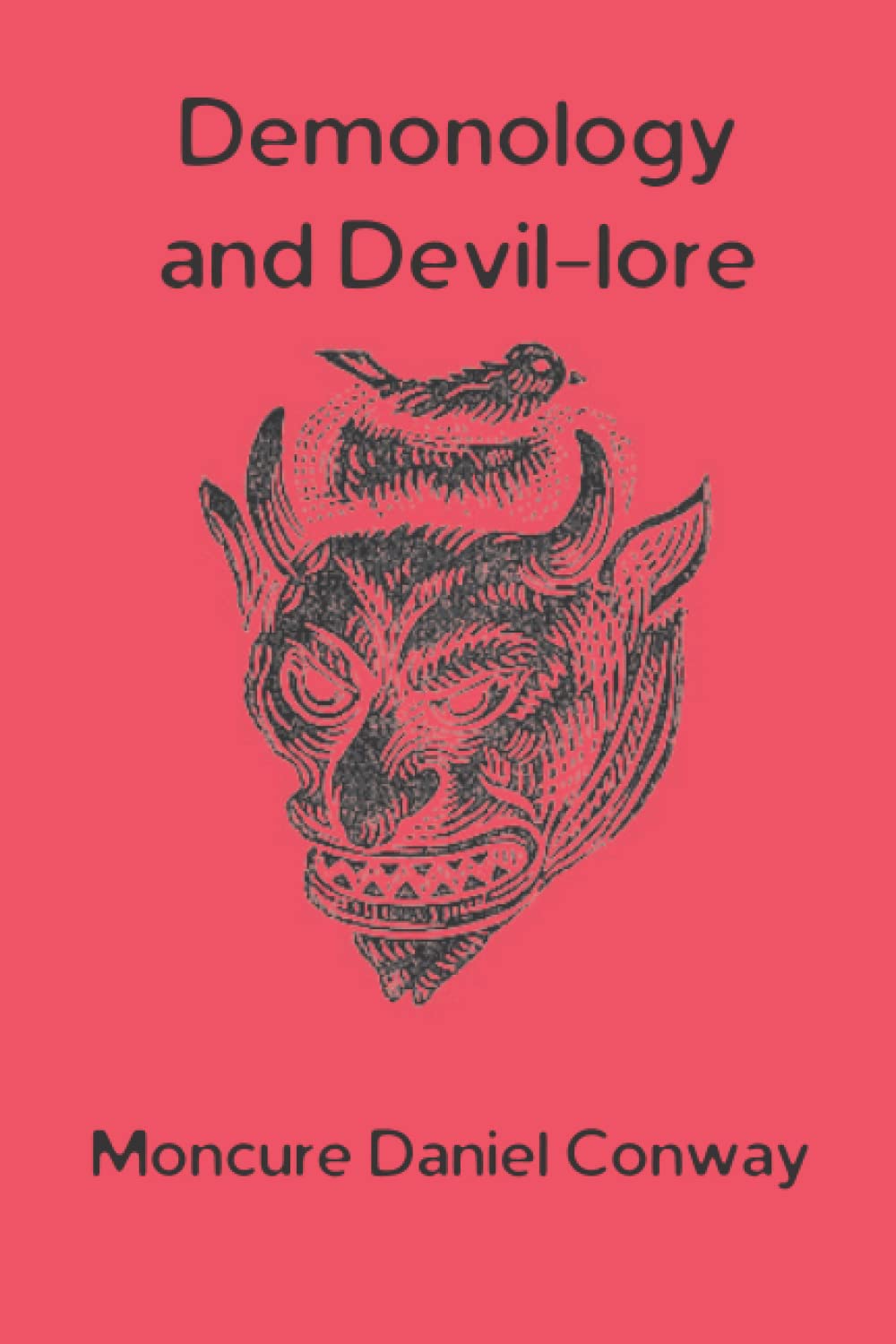 Demonology and Devil-lore: The Myths and Folklore of Demons In Religion ...