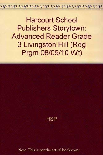 Livingston Hill, Advanced Reader Grade 3: Harcourt School Publishers ...