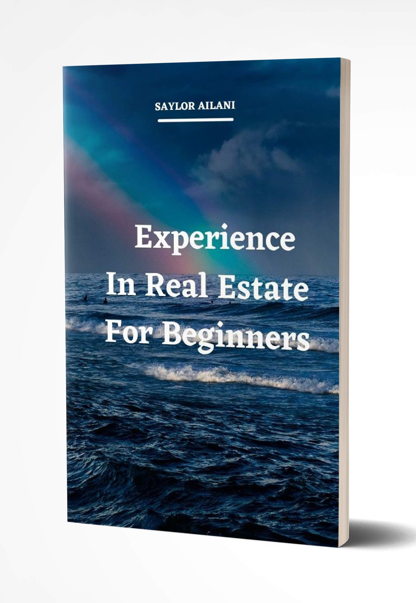 Experience In Real Estate For Beginners by SAYLOR AILANI | Goodreads