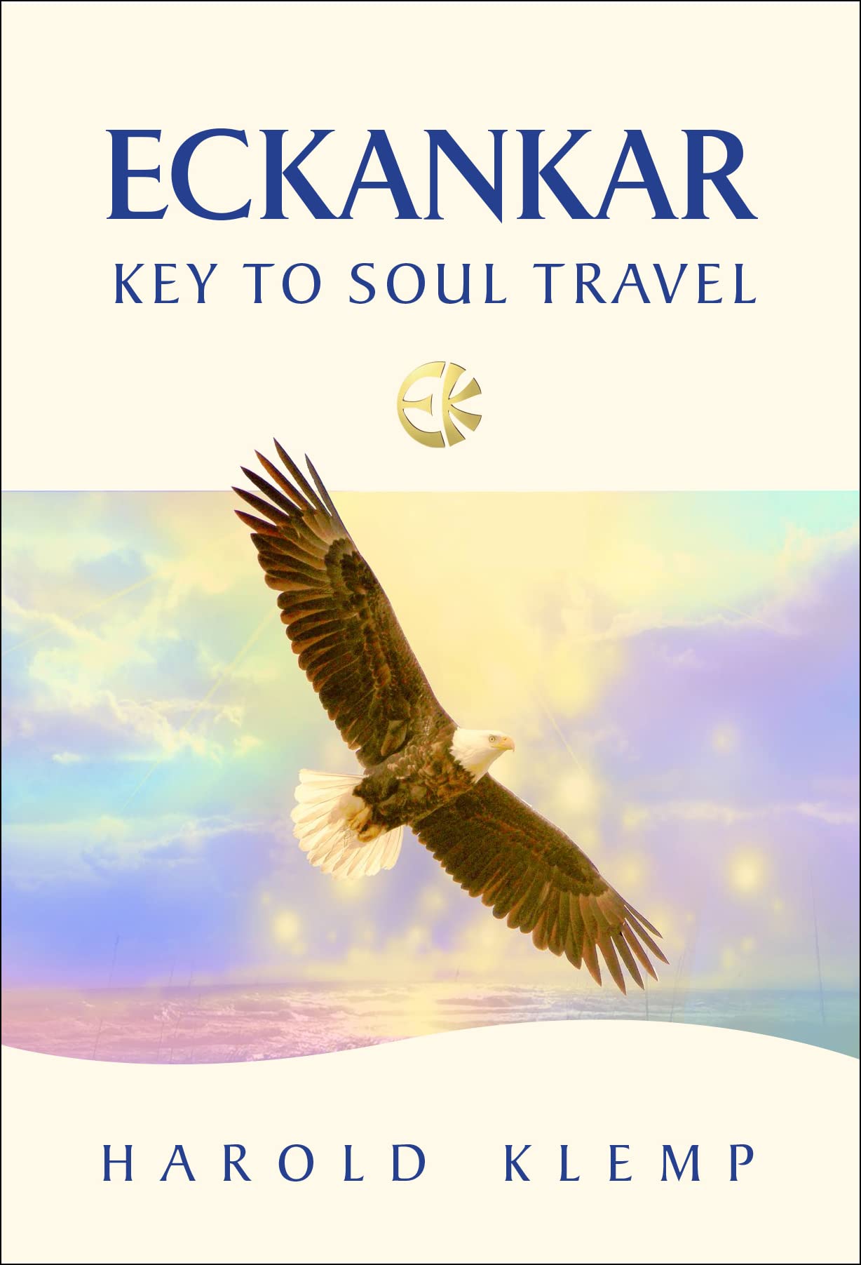 ECKANKAR--Key to Soul Travel by Harold Klemp | Goodreads