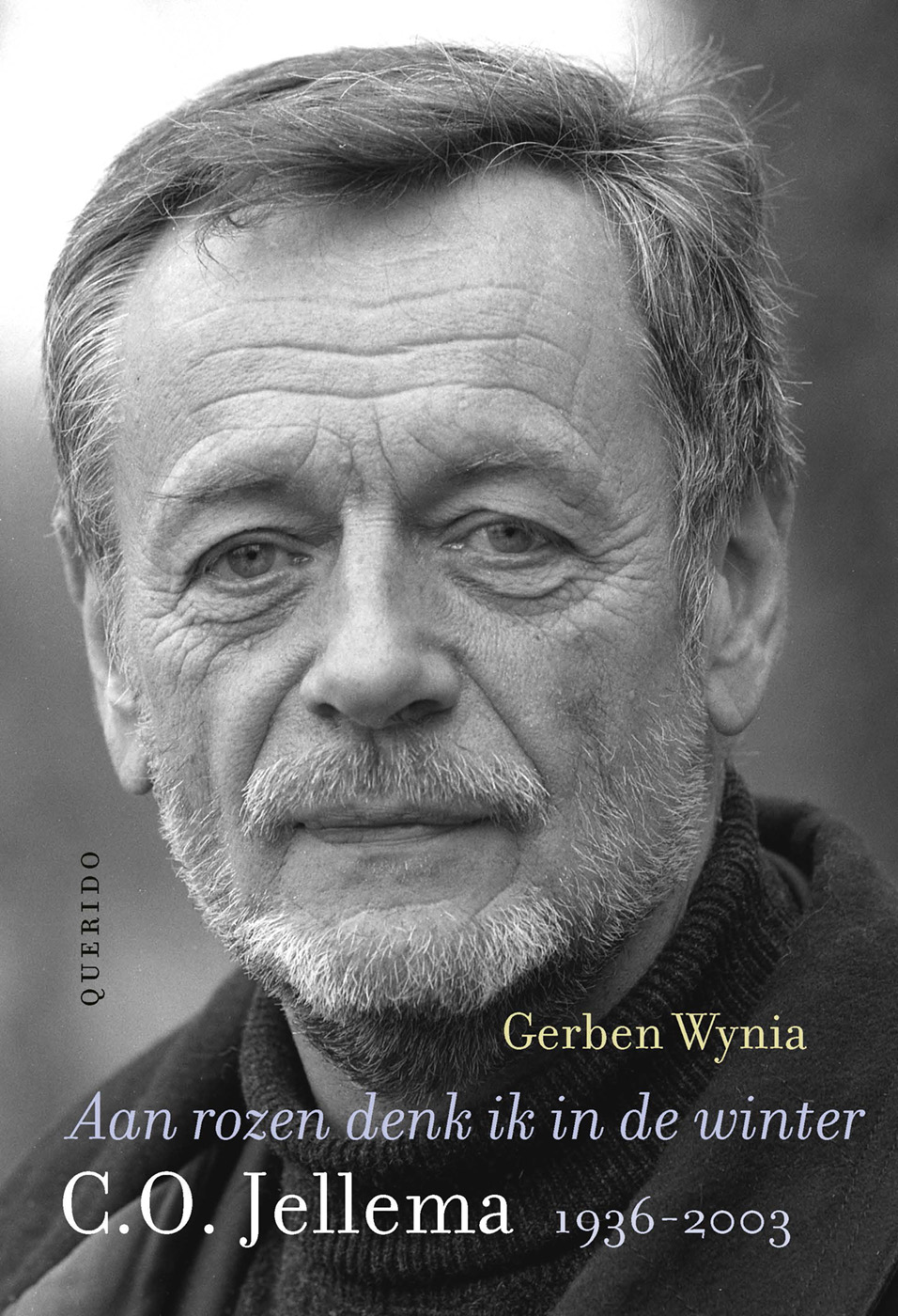 Aan rozen denk ik in de winter: C.O. Jellema 1936-2003 by Gerben Wynia ...