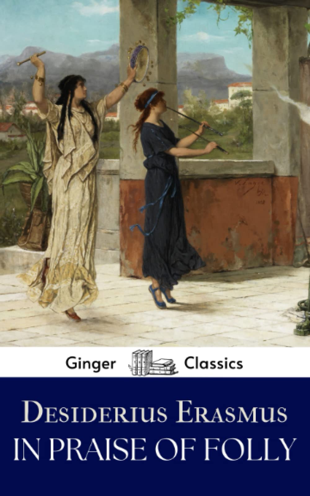 In Praise of Folly: by Erasmus | Goodreads