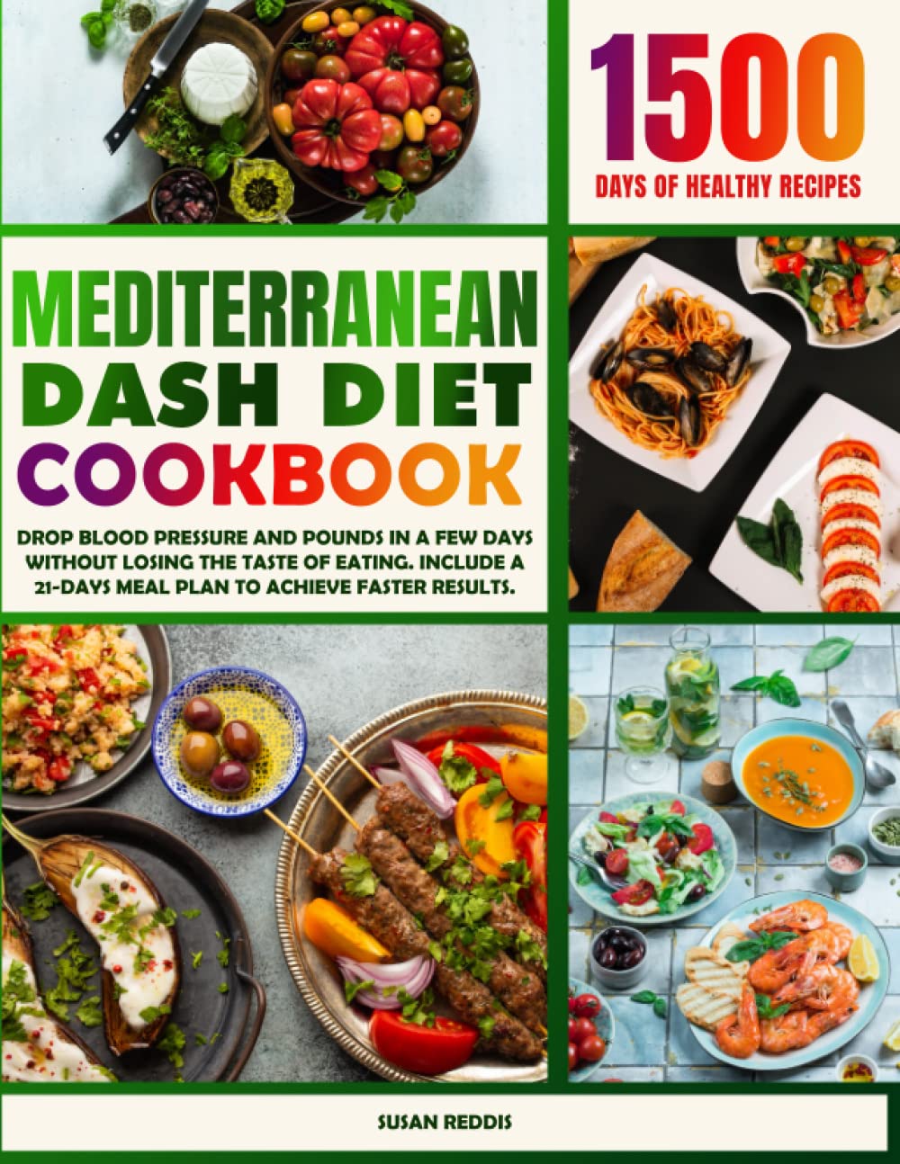 MEDITERRANEAN DASH DIET COOKBOOK: 1500 Days Of Healthy Recipes.Drop ...