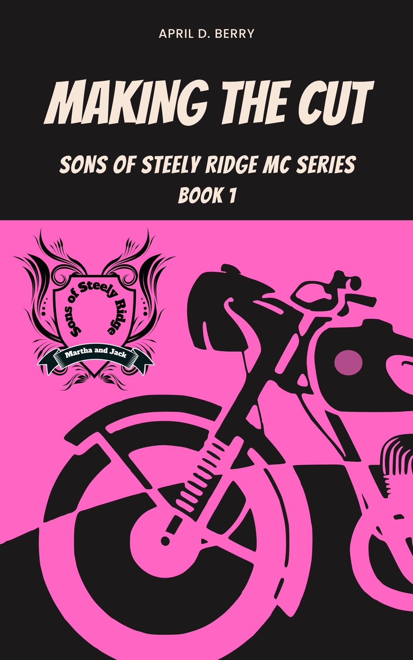 Making the Cut (Sons of Steely Ridge MC) by April D. Berry | Goodreads
