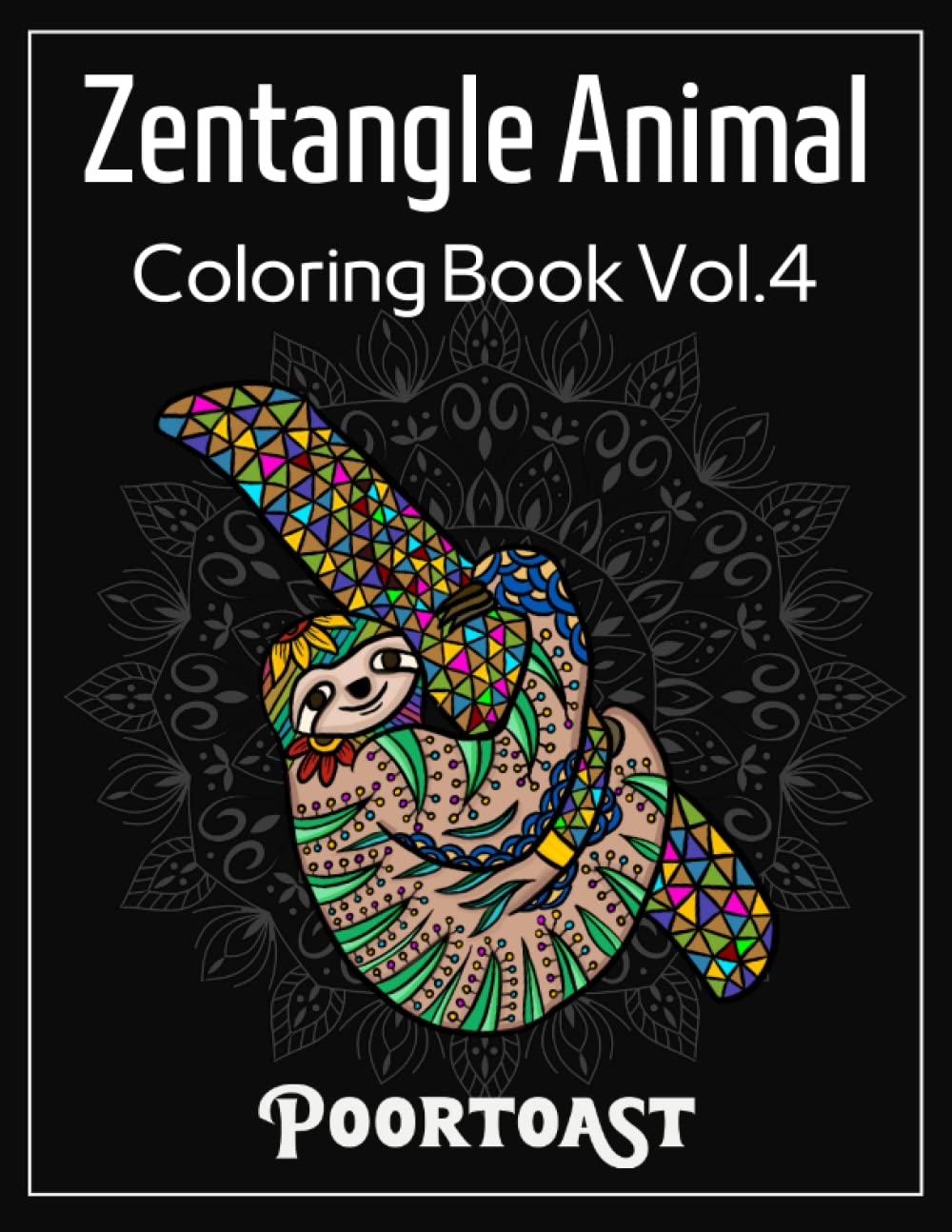 Zentangle Animal Coloring Pages Vol.4 For Adults: Zen Coloring Book of ...