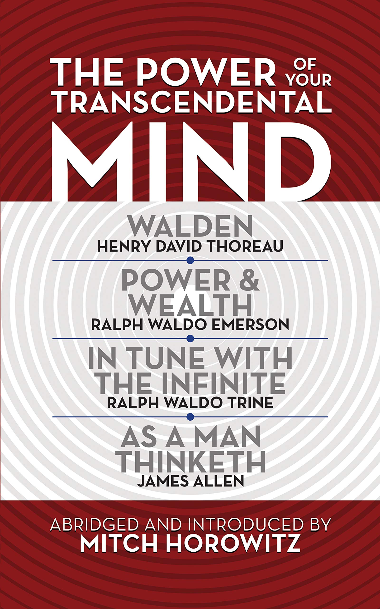 The Power of Your Transcendental Mind (Condensed Classics): Walden, In ...