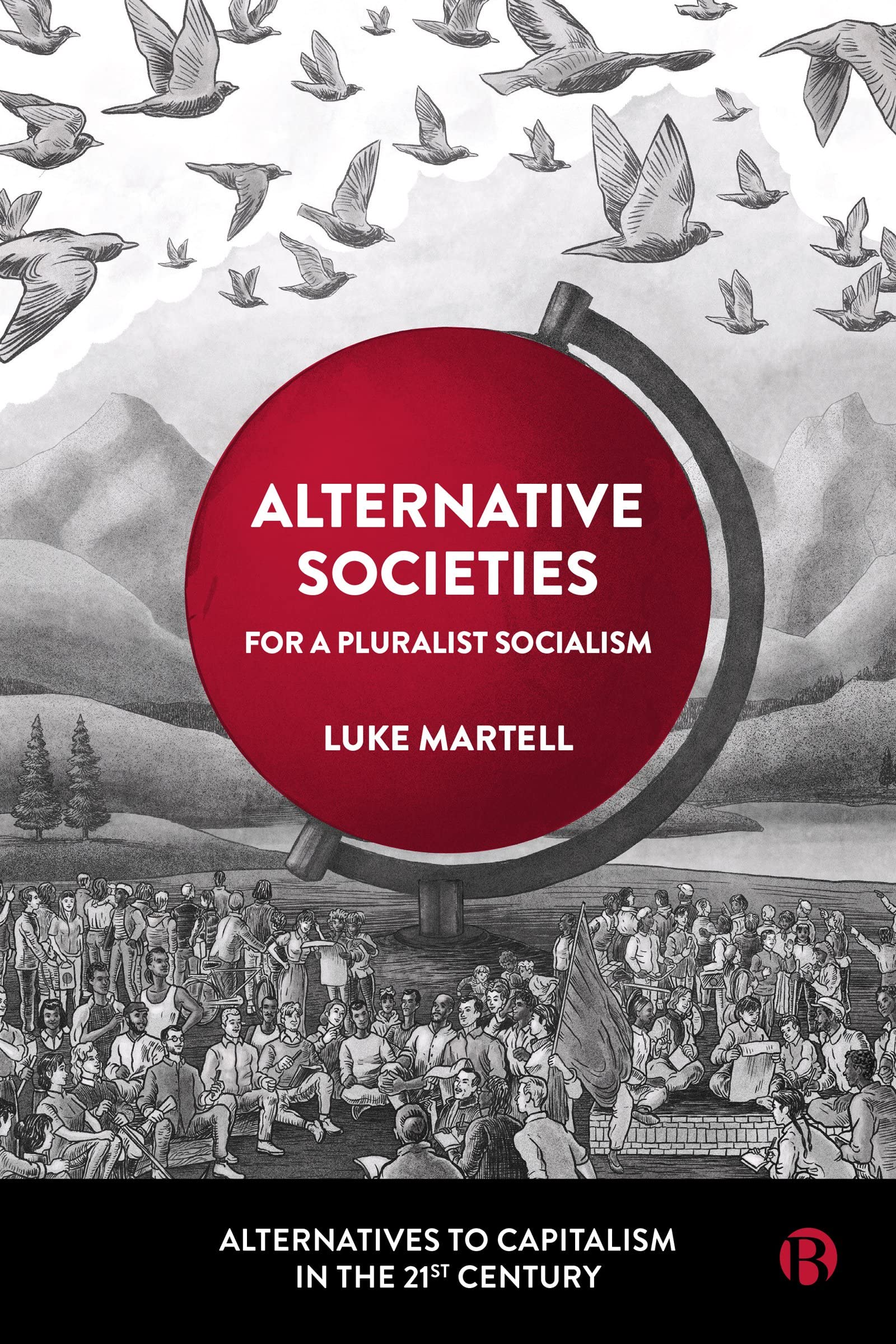 Alternative Societies: For a Pluralist Socialism by Luke Martell ...
