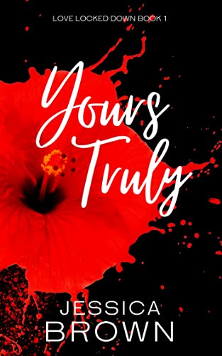 Yours Truly (Love Locked Down, #1) by Jessica Brown | Goodreads