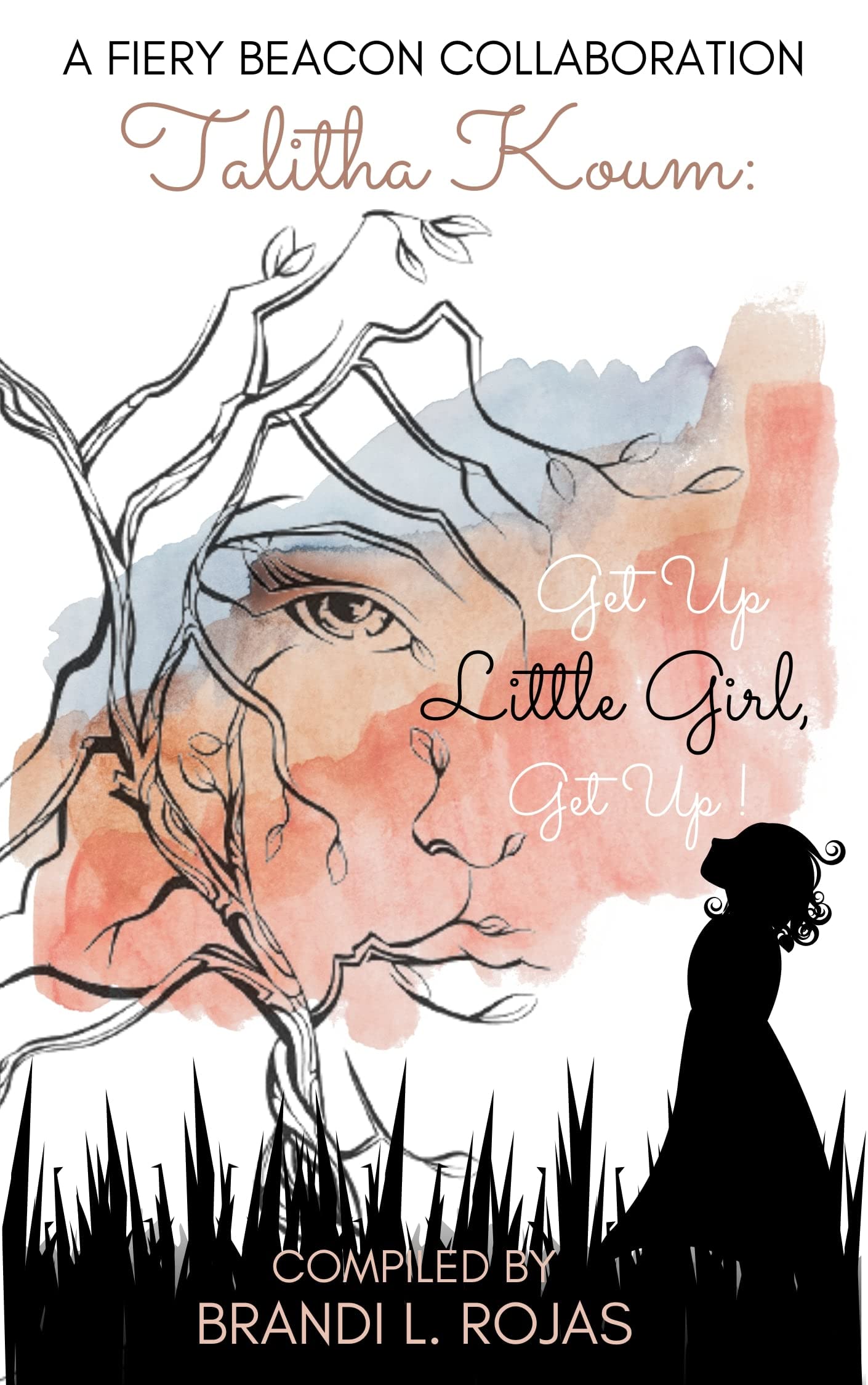 Talitha Koum: Get up Little Girl, Get Up! by Brandi Rojas | Goodreads