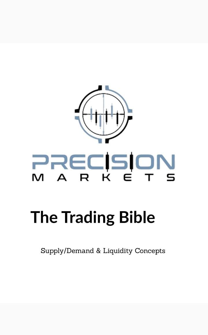The Trading Bible: Supply/Demand & Liquidity Concept by Precision Market | Goodreads