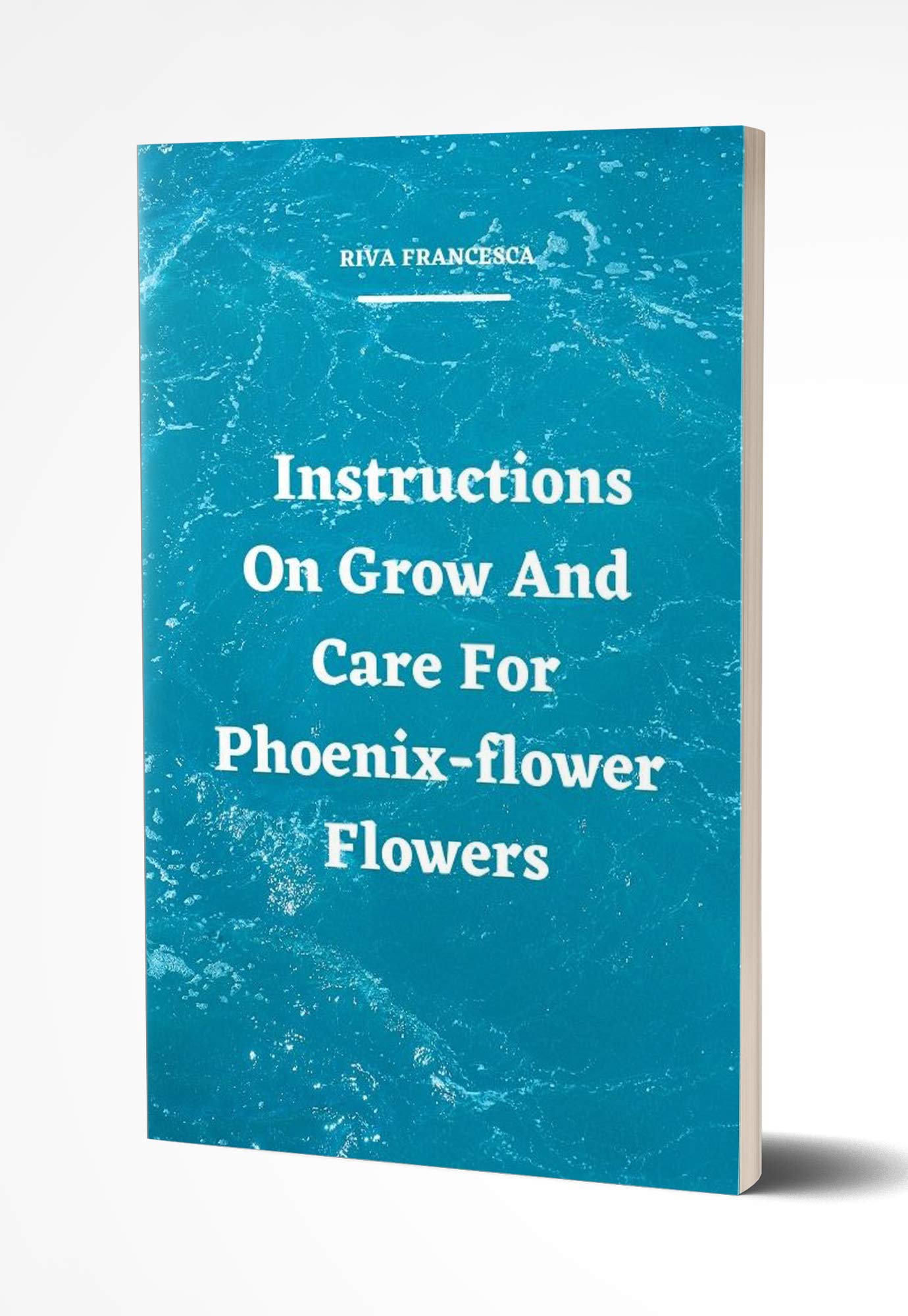 Instructions On Grow And Care For Phoenix-flower Flowers by RIVA ...