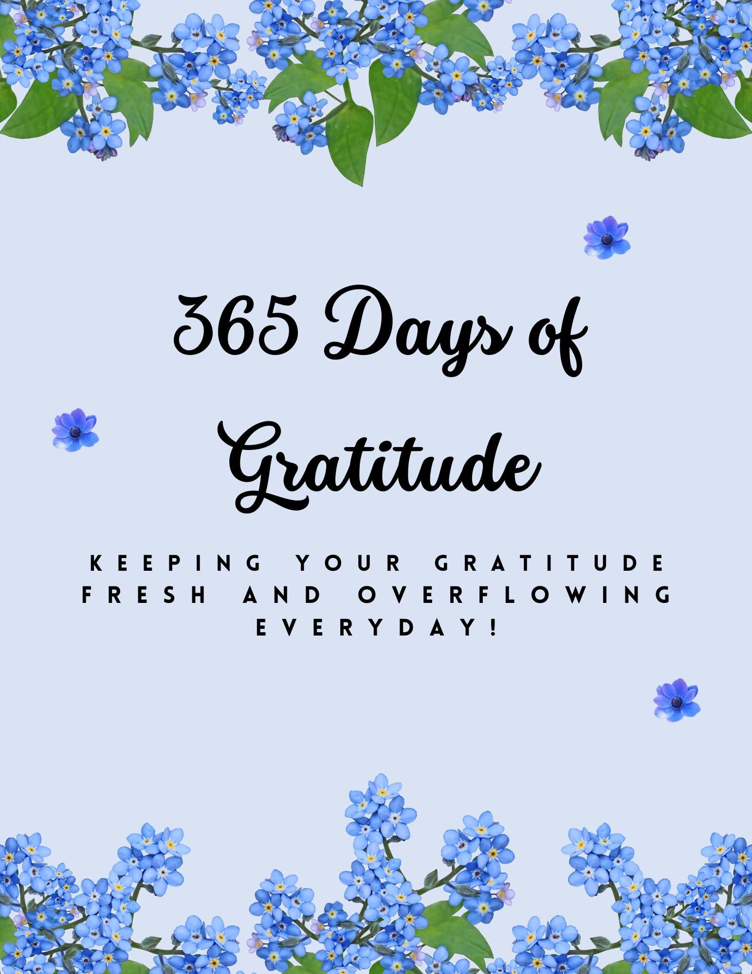 365 Days of Gratitude: Keeping Your Gratitude Fresh and Overflowing ...