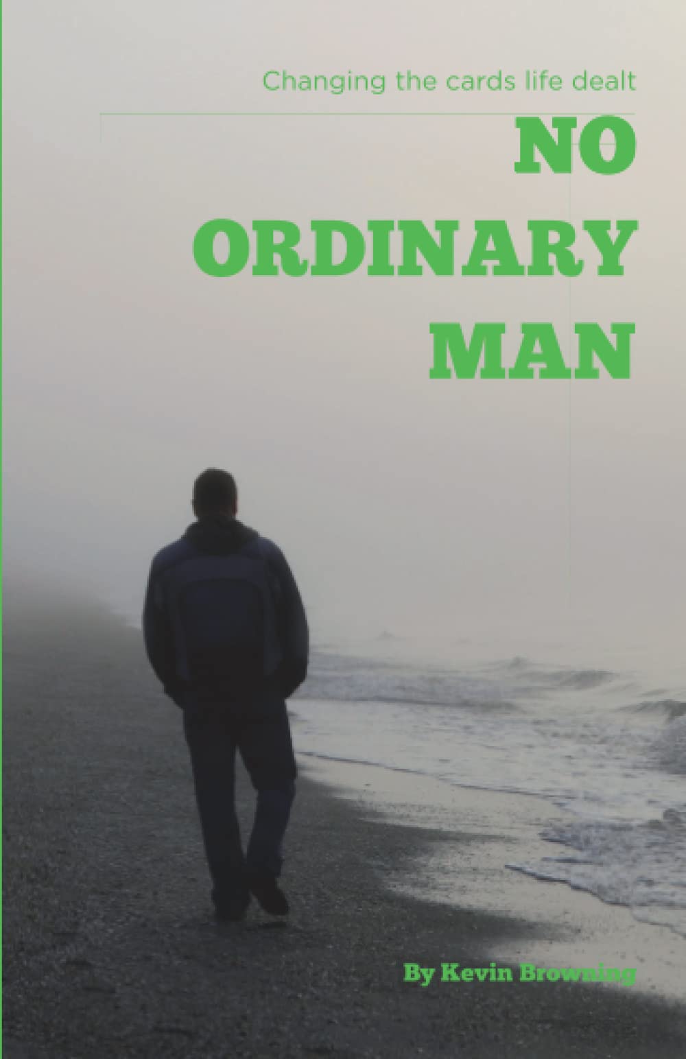 No Ordinary Man by KEVIN BROWNING | Goodreads