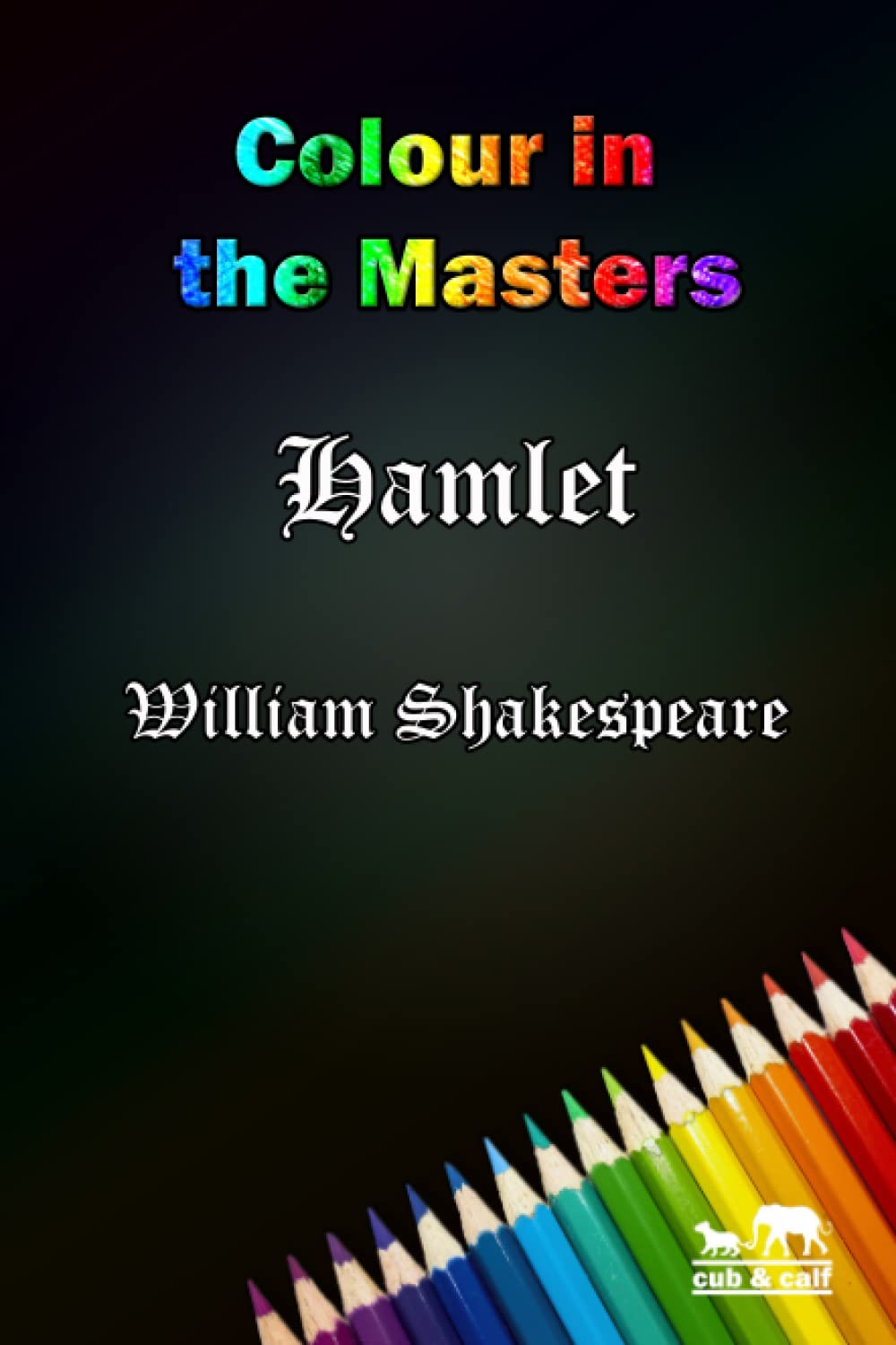 Hamlet: a colouring book of words by William Shakespeare | Goodreads