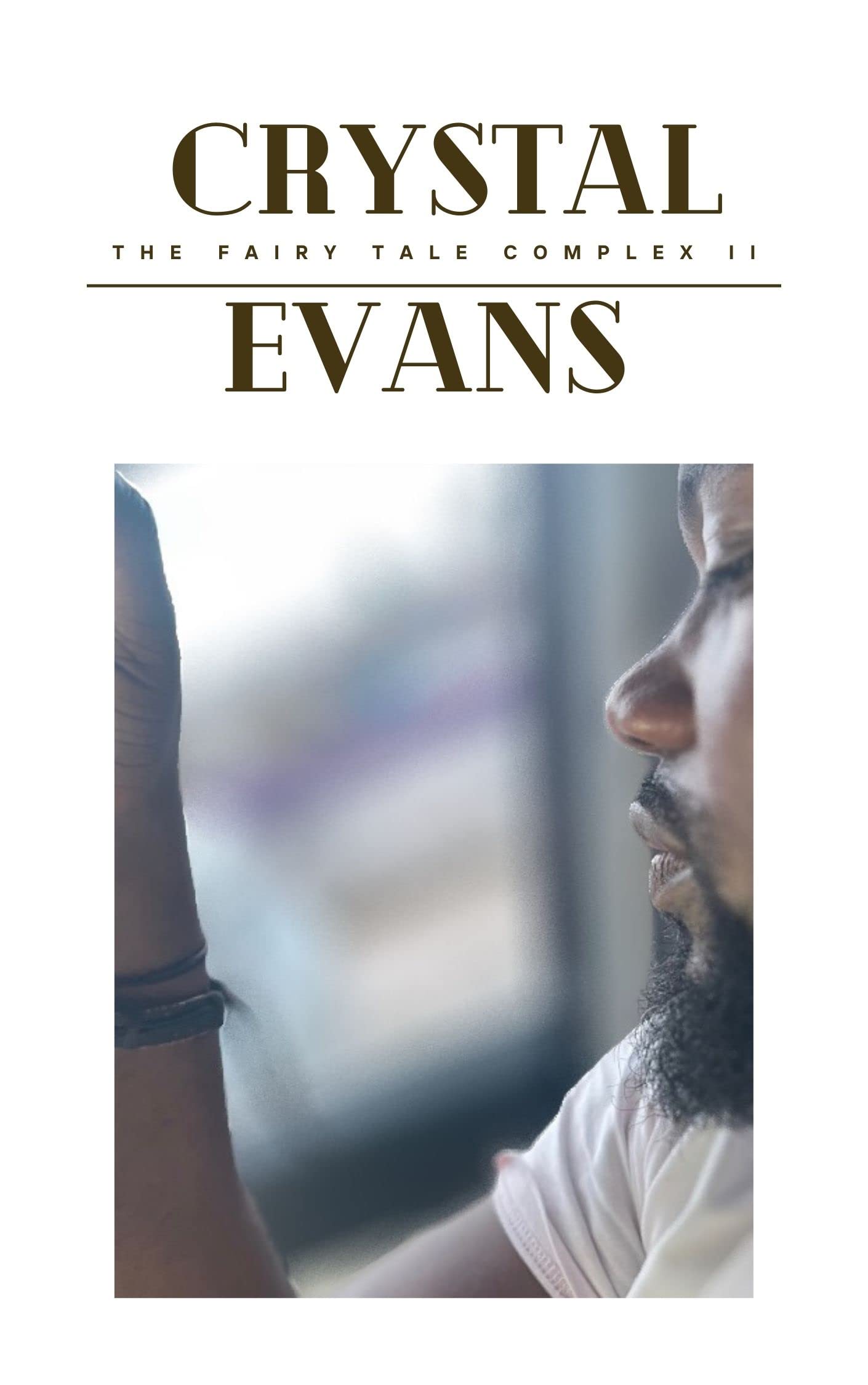 The Fairy Tale Complex II by Crystal Evans | Goodreads