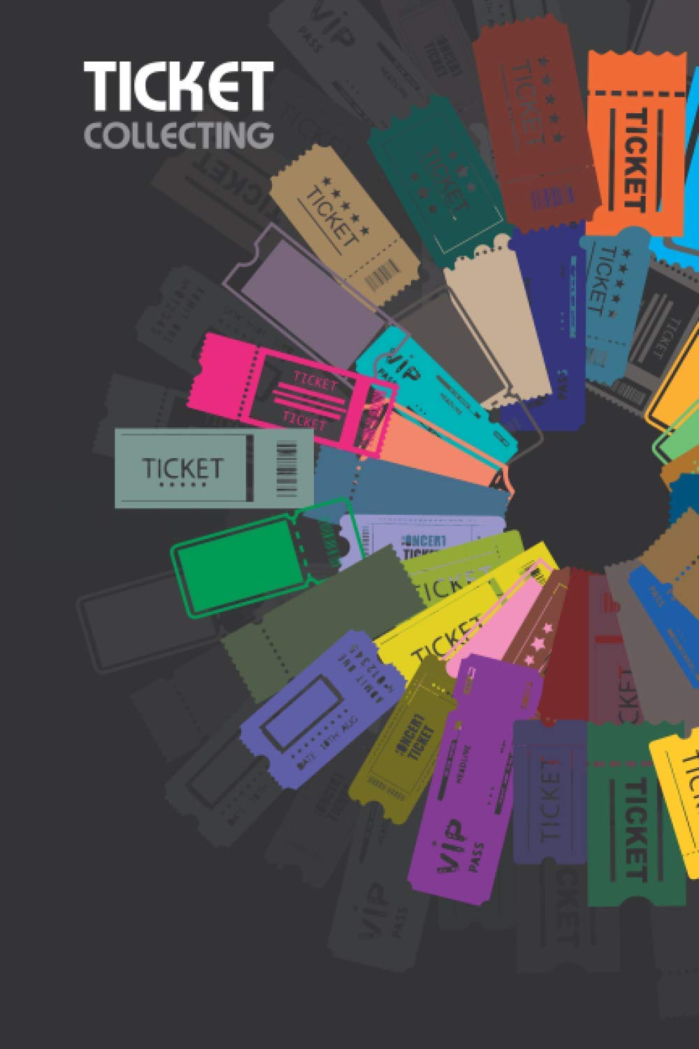 My Ticket Collecting Notebook: Lined Journal Gift For Ticket Collectors ...