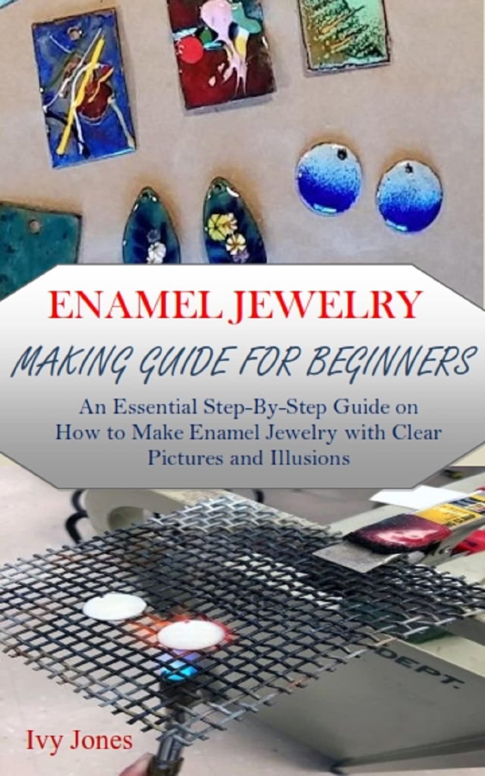 Enamel Jewelry Making Guide For Beginners An Essential Step By Step