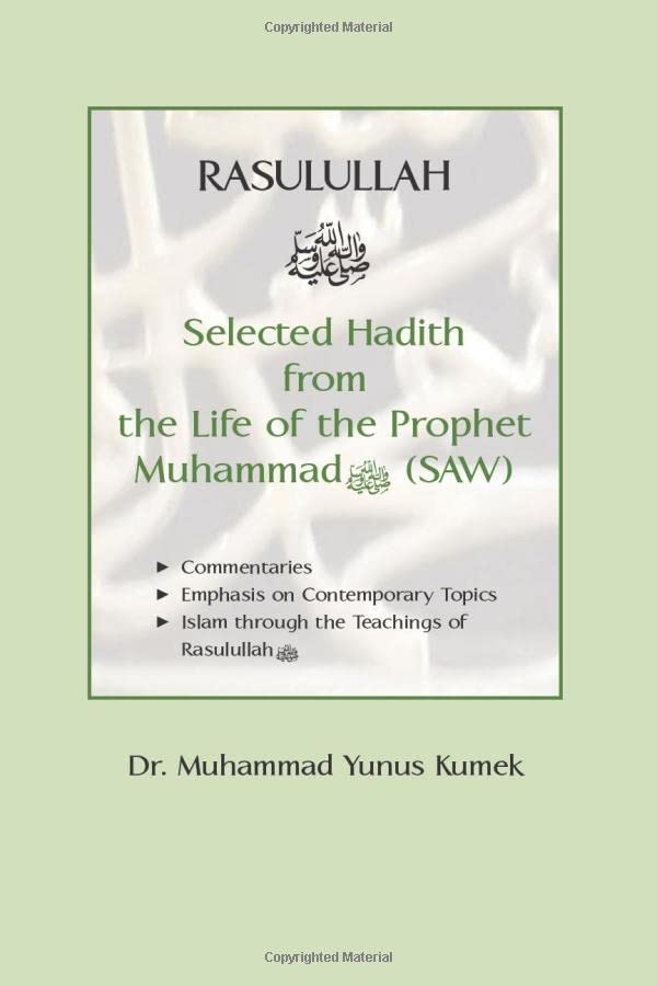 Rasulullah: Selected Hadith from the Life of the Prophet Muhammad by Dr ...